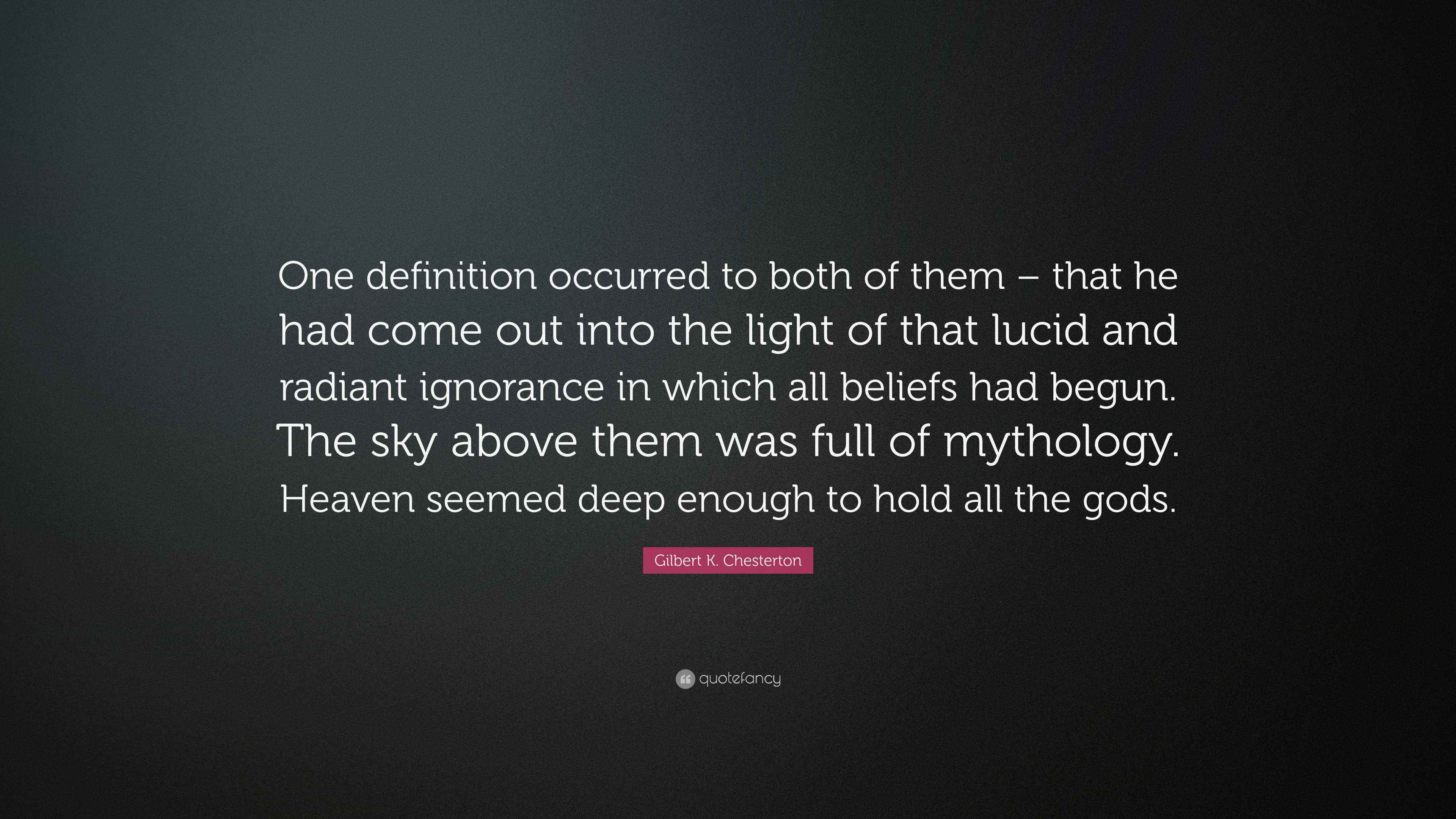 Gilbert K. Chesterton Quote: “One definition occurred to both of them ...