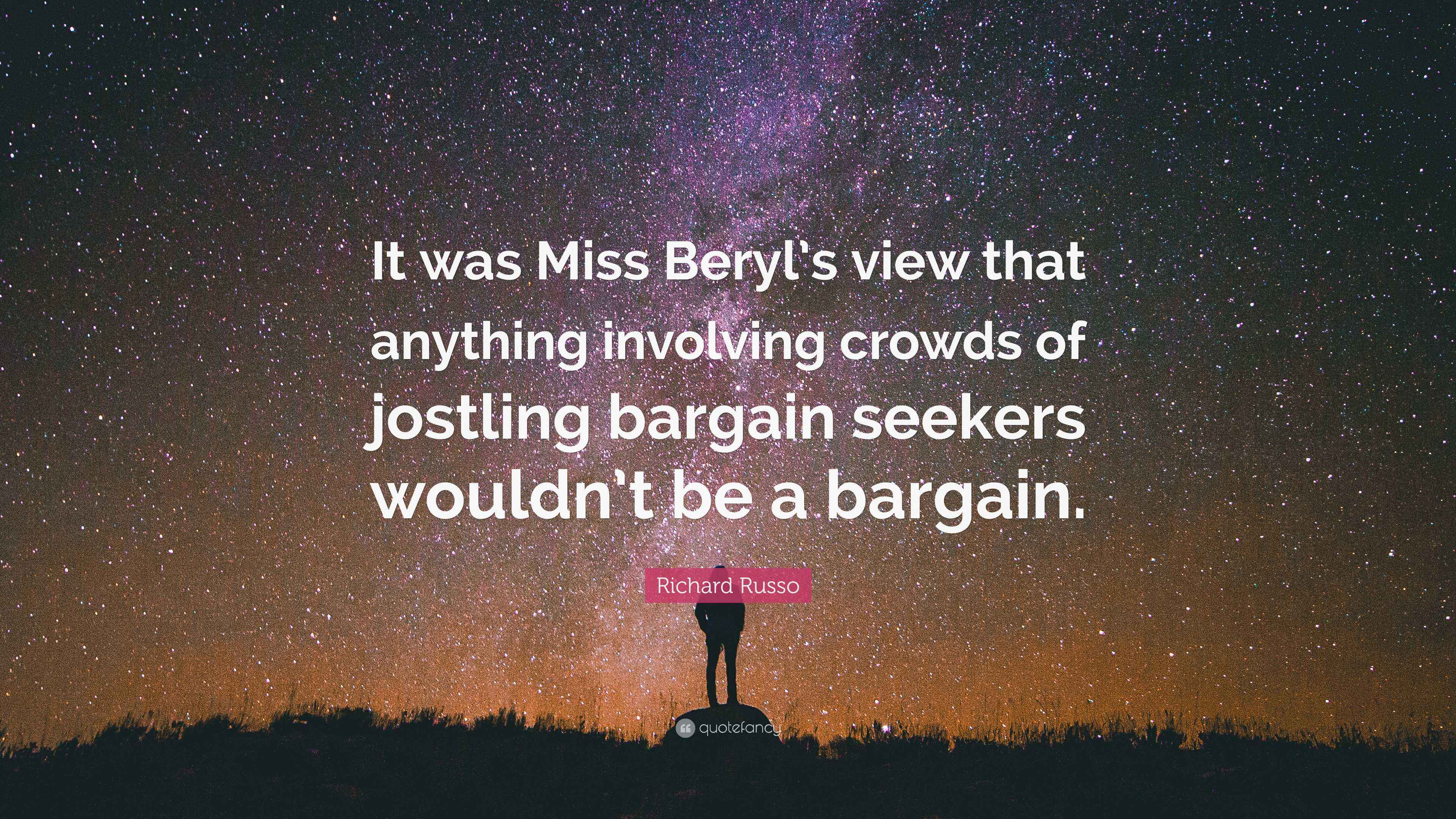 Richard Russo Quote: “It was Miss Beryl’s view that anything involving ...
