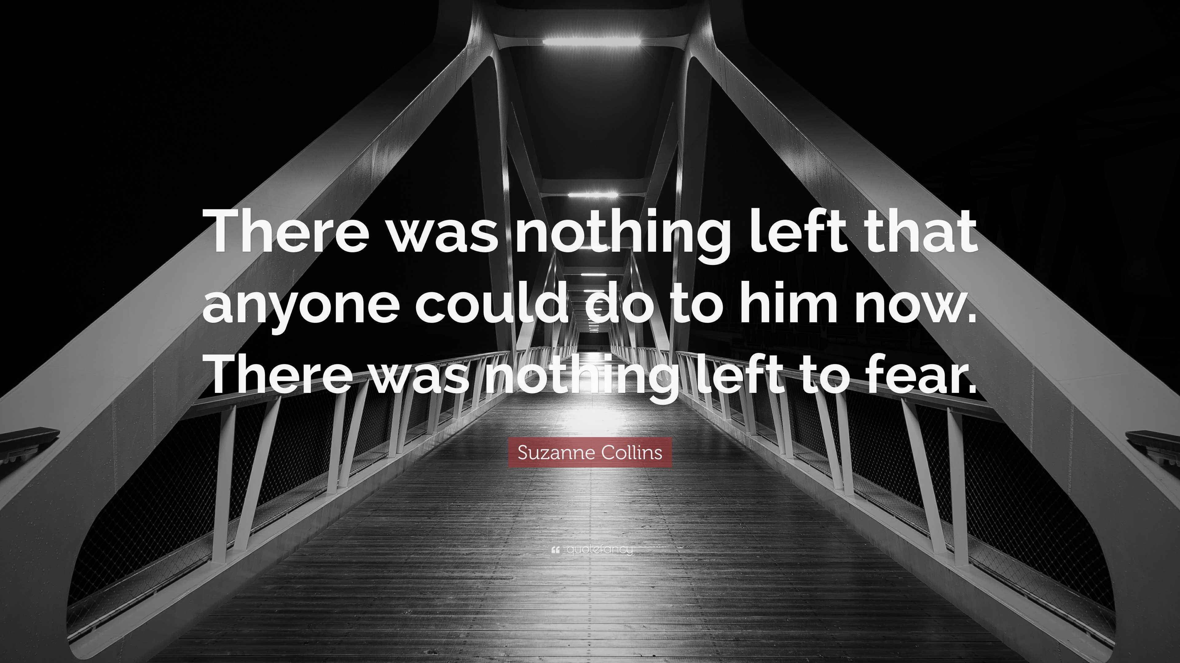 Suzanne Collins Quote: “There was nothing left that anyone could do to ...