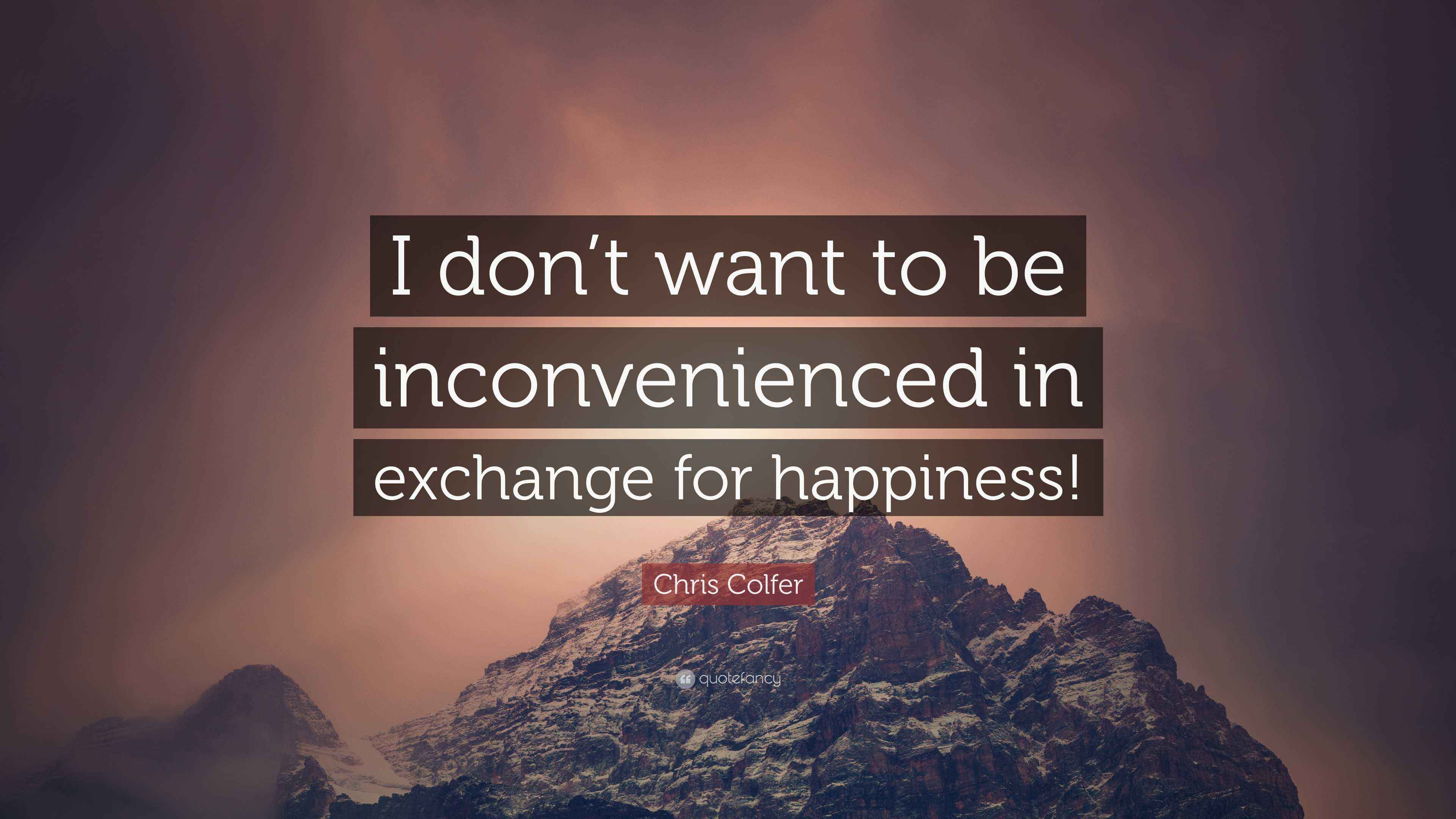 Chris Colfer Quote: “I don’t want to be inconvenienced in exchange for ...