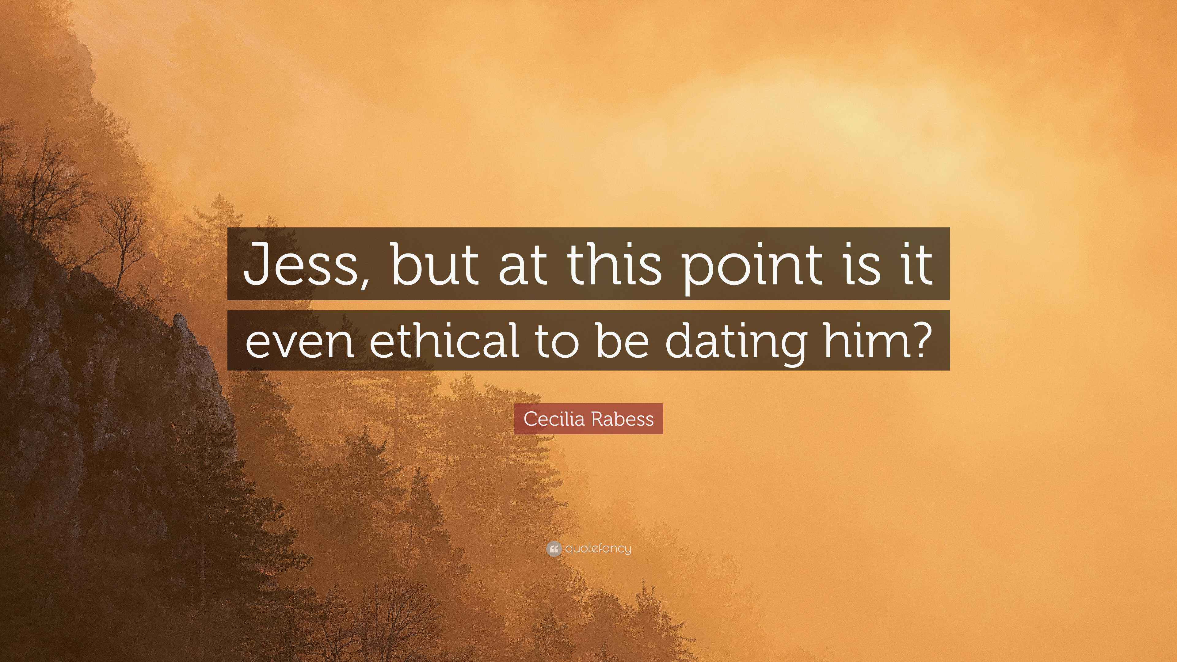 Cecilia Rabess Quote: “Jess, but at this point is it even ethical to be ...