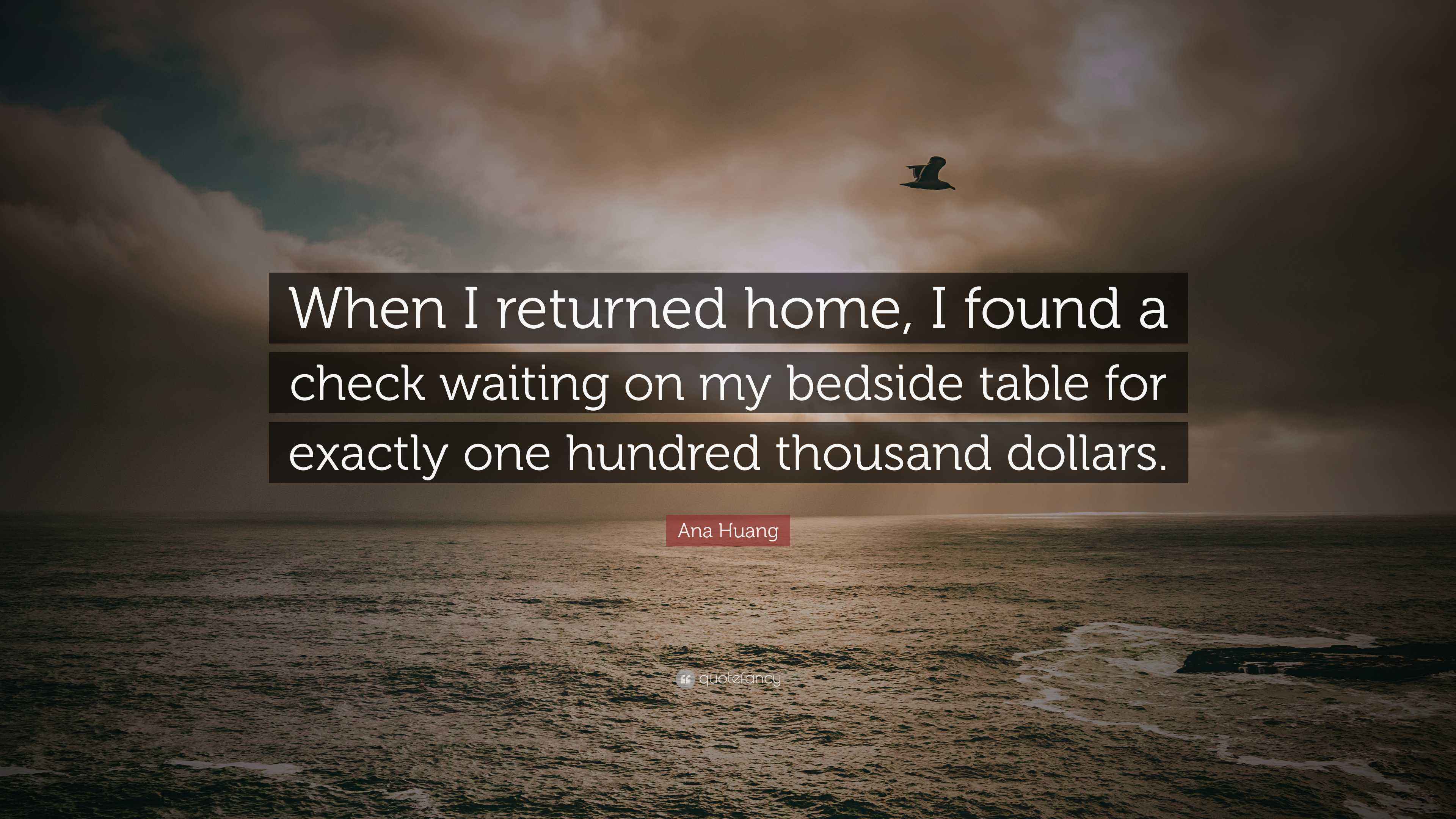 Ana Huang Quote: “When I returned home, I found a check waiting on my ...