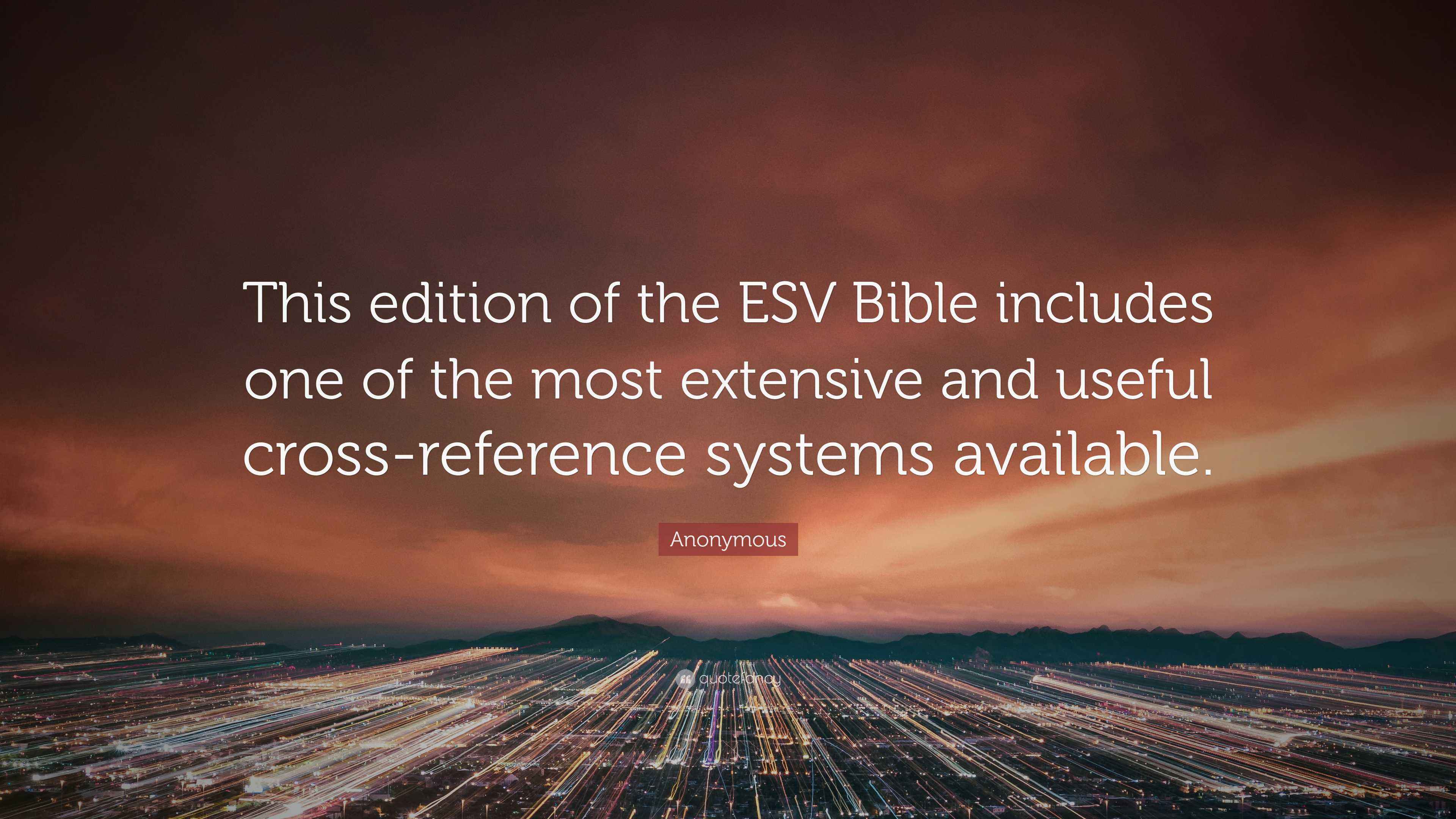 Anonymous Quote: “This edition of the ESV Bible includes one of the ...