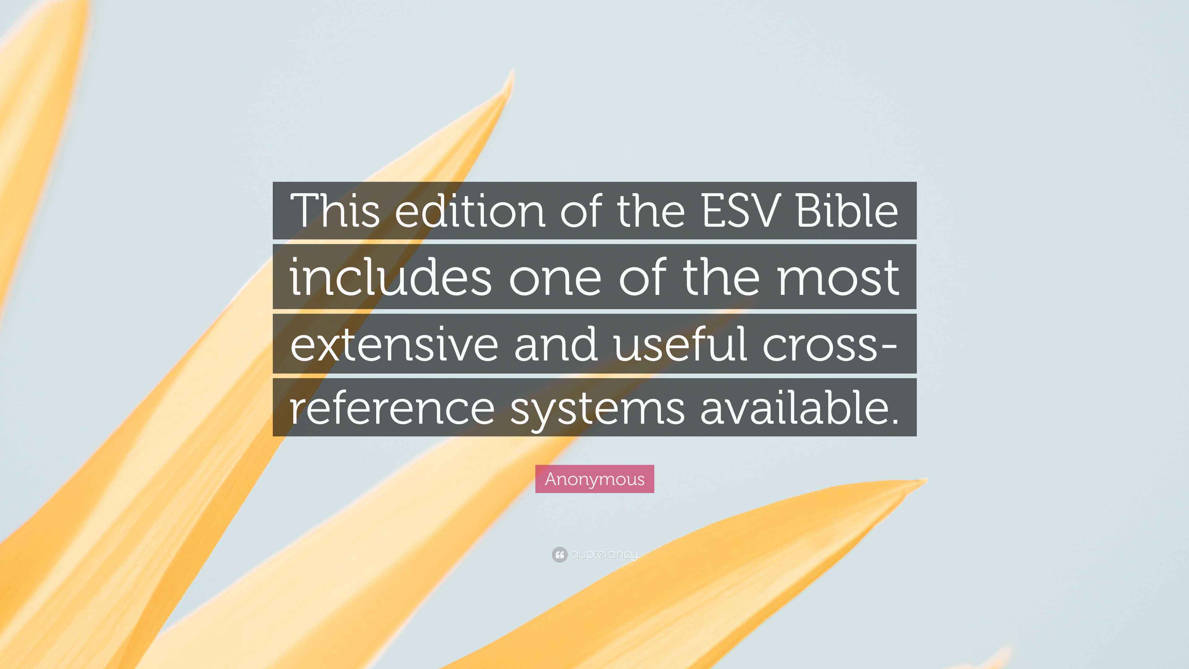 Anonymous Quote: “This edition of the ESV Bible includes one of the ...