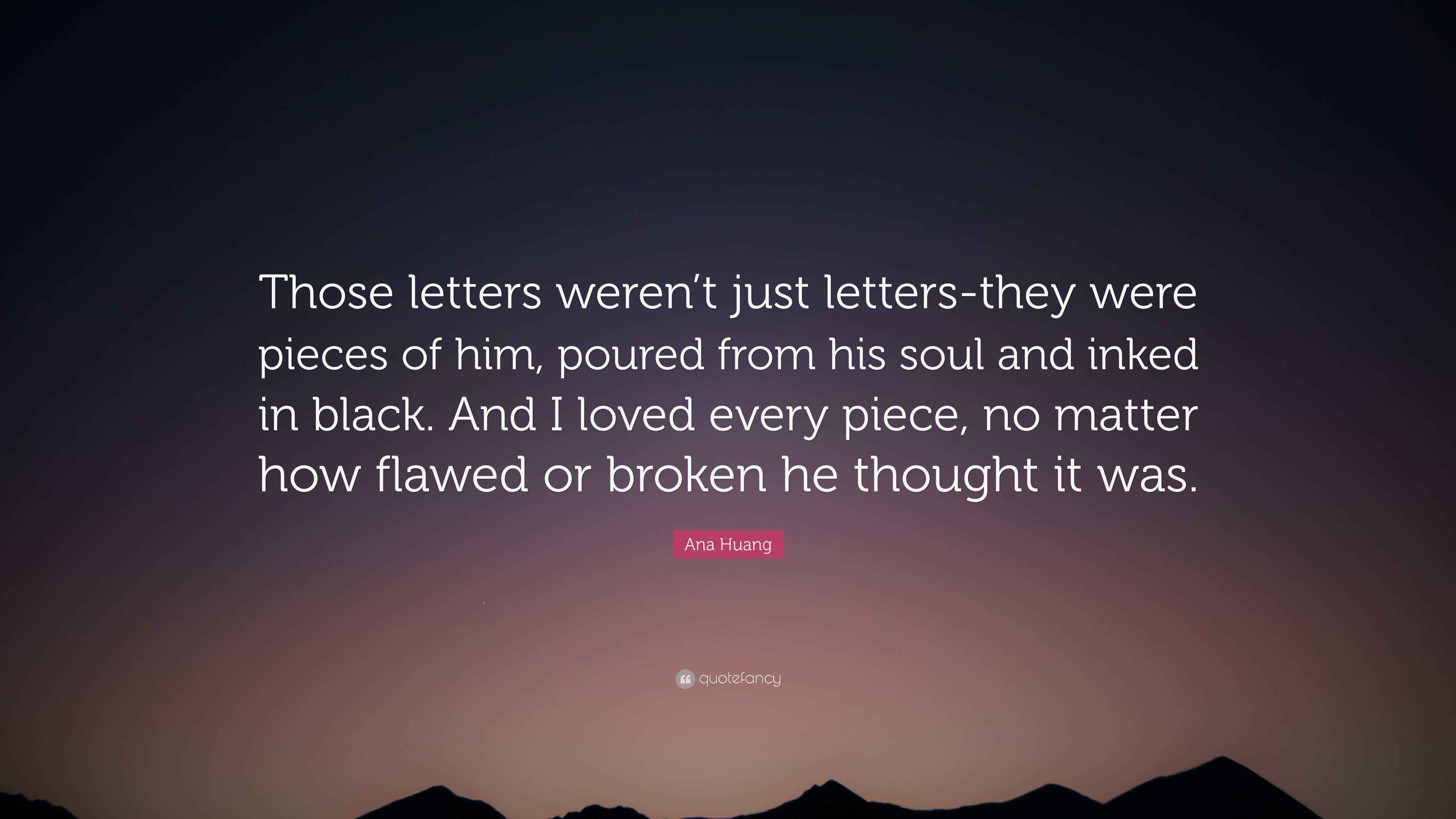 Ana Huang Quote: “Those letters weren’t just letters-they were pieces ...
