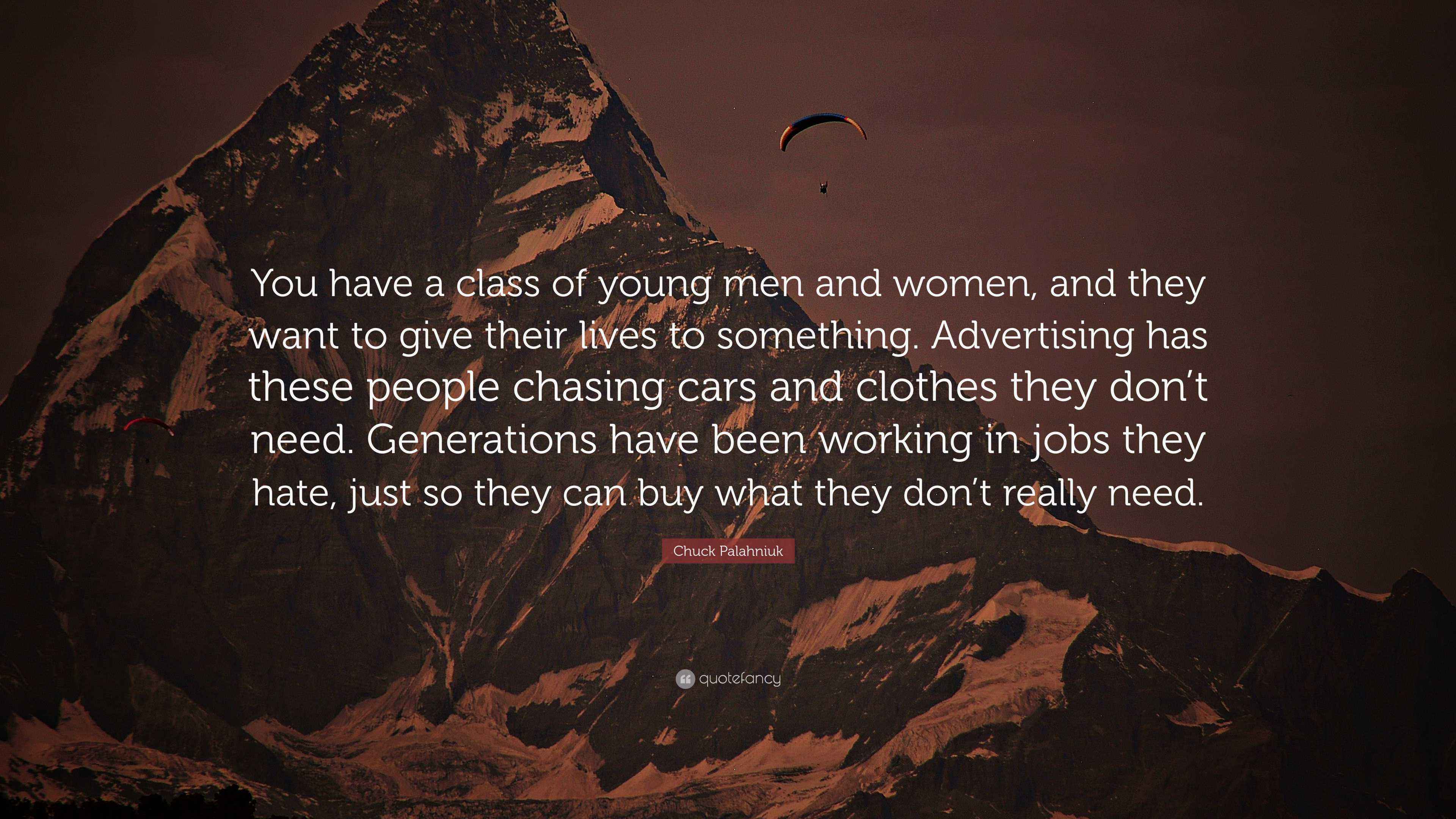 Chuck Palahniuk Quote: “You have a class of young men and women, and ...