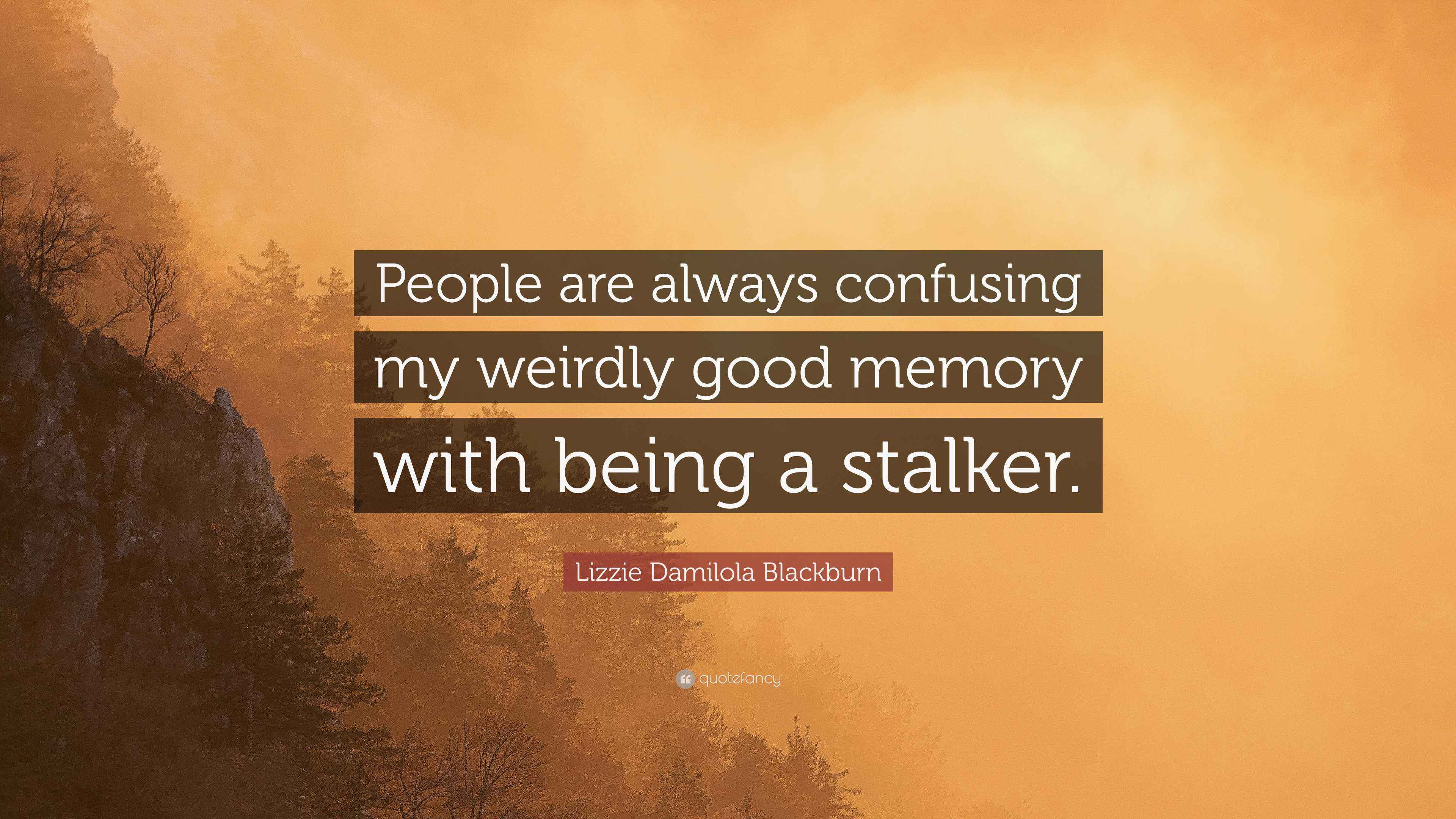 Lizzie Damilola Blackburn Quote: “People are always confusing my ...