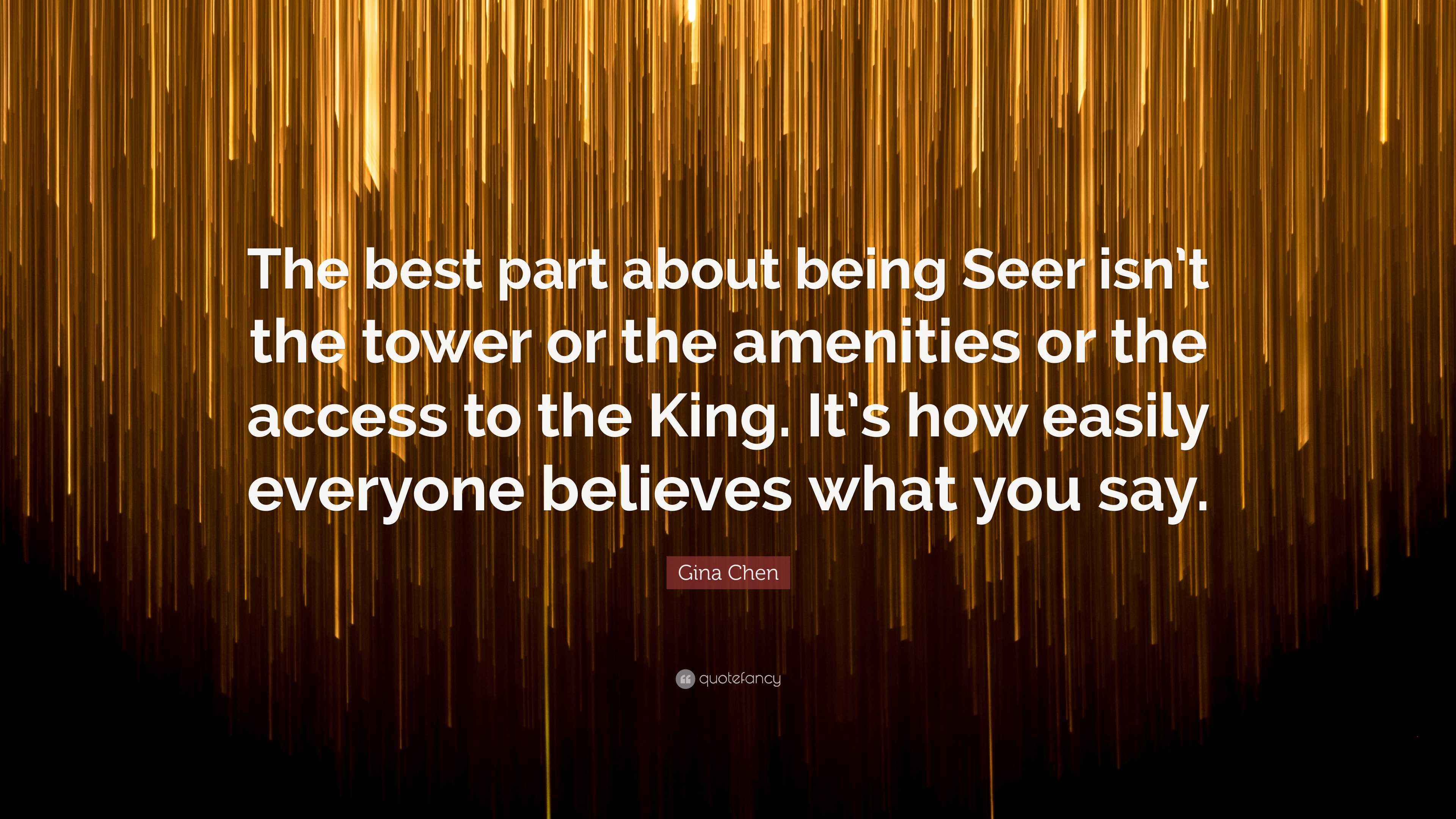 Gina Chen Quote: “The best part about being Seer isn’t the tower or the ...