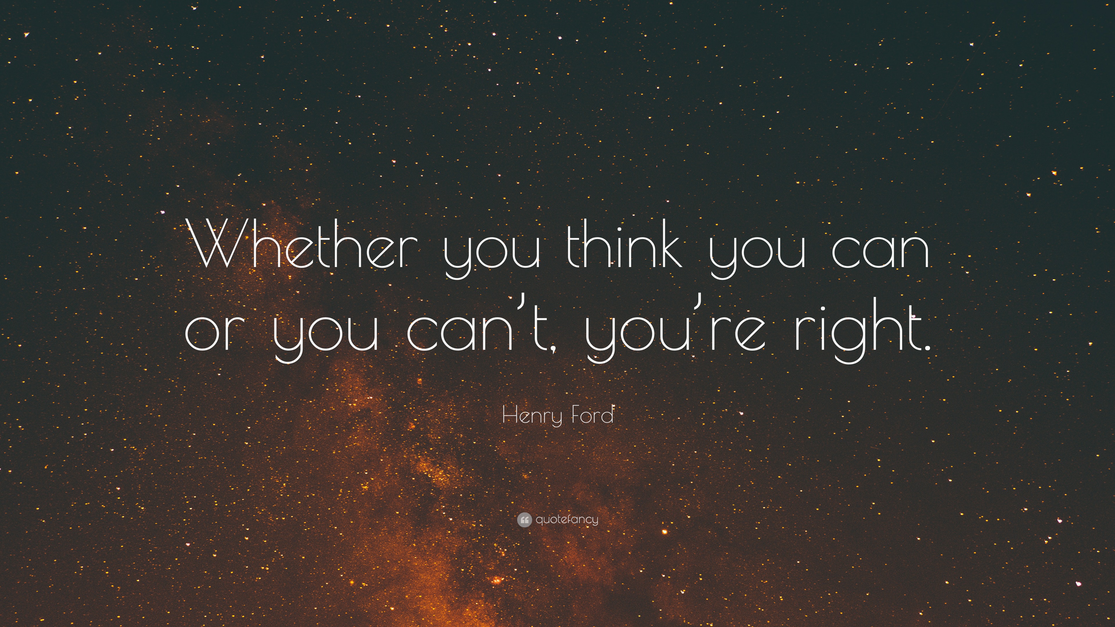 Henry Ford Quote: “Whether you think you can or you can’t, you’re right.”