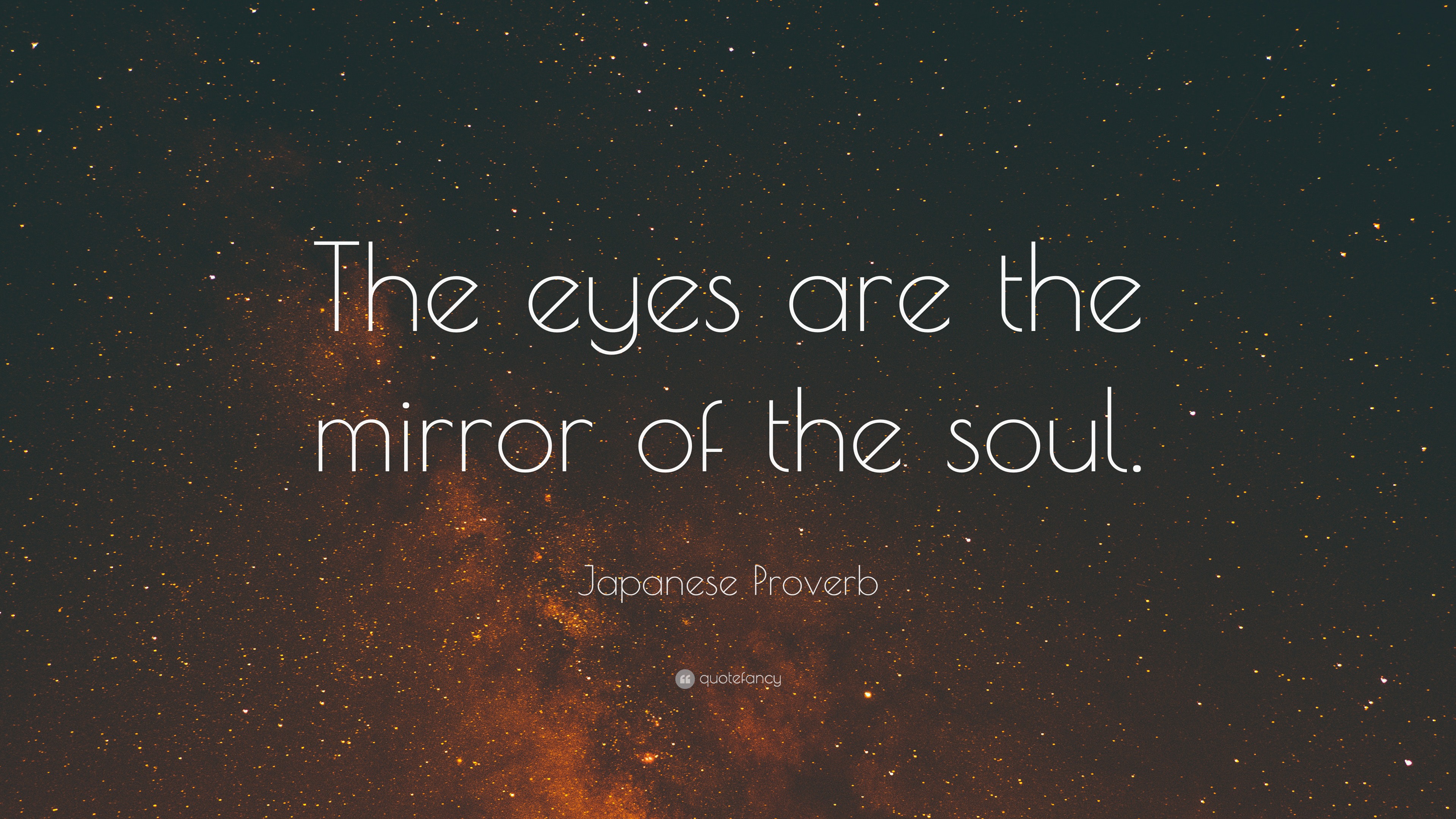 Japanese Proverb Quote: “The eyes are the mirror of the soul.”