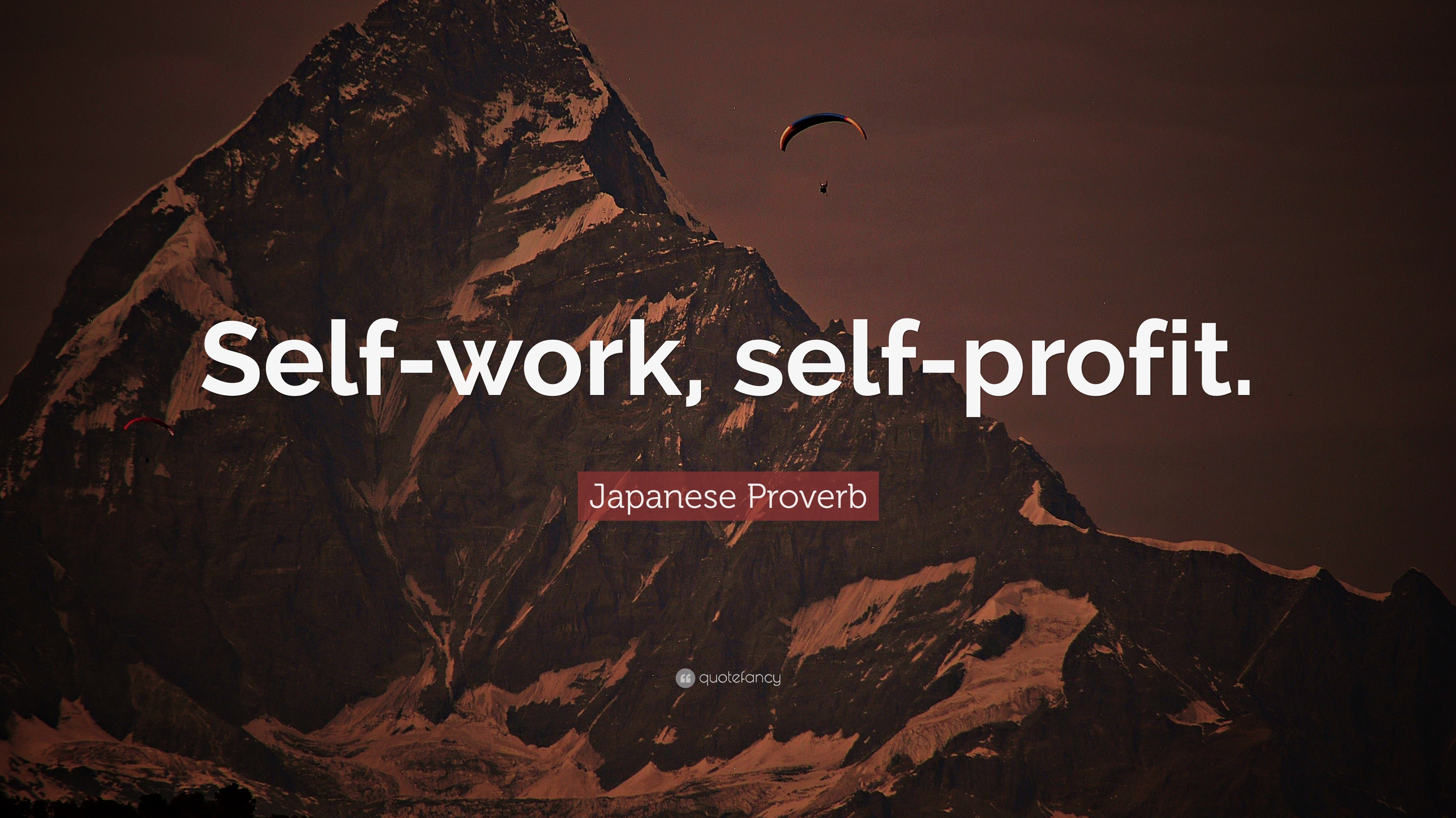 Japanese Proverb Quote: “Self-work, self-profit.”