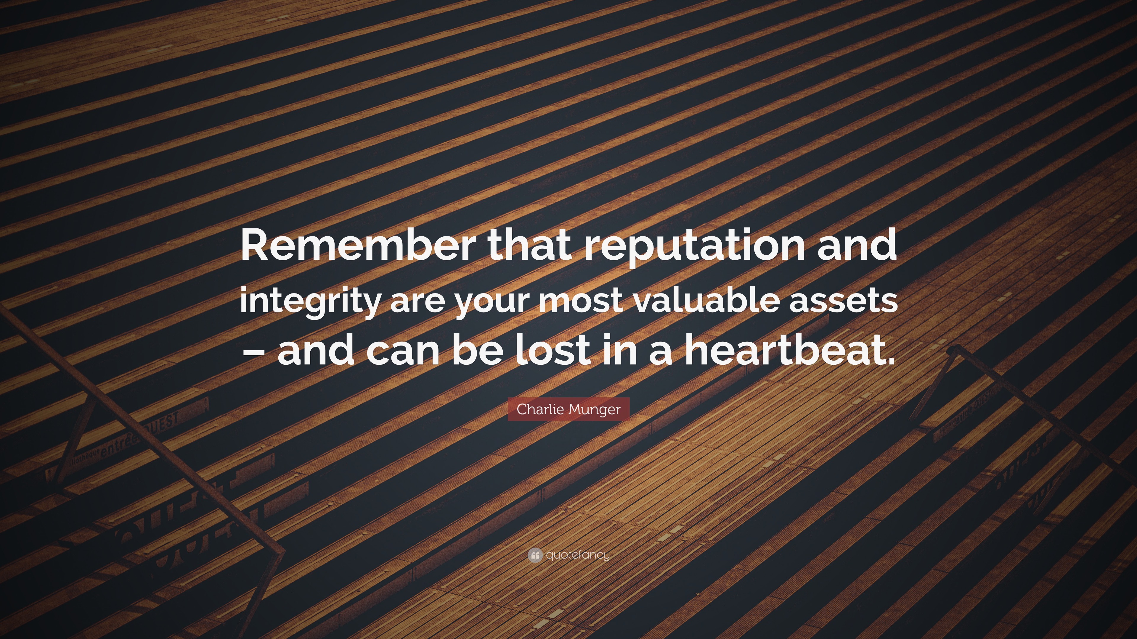 Charlie Munger Quote: “Remember that reputation and integrity are your ...