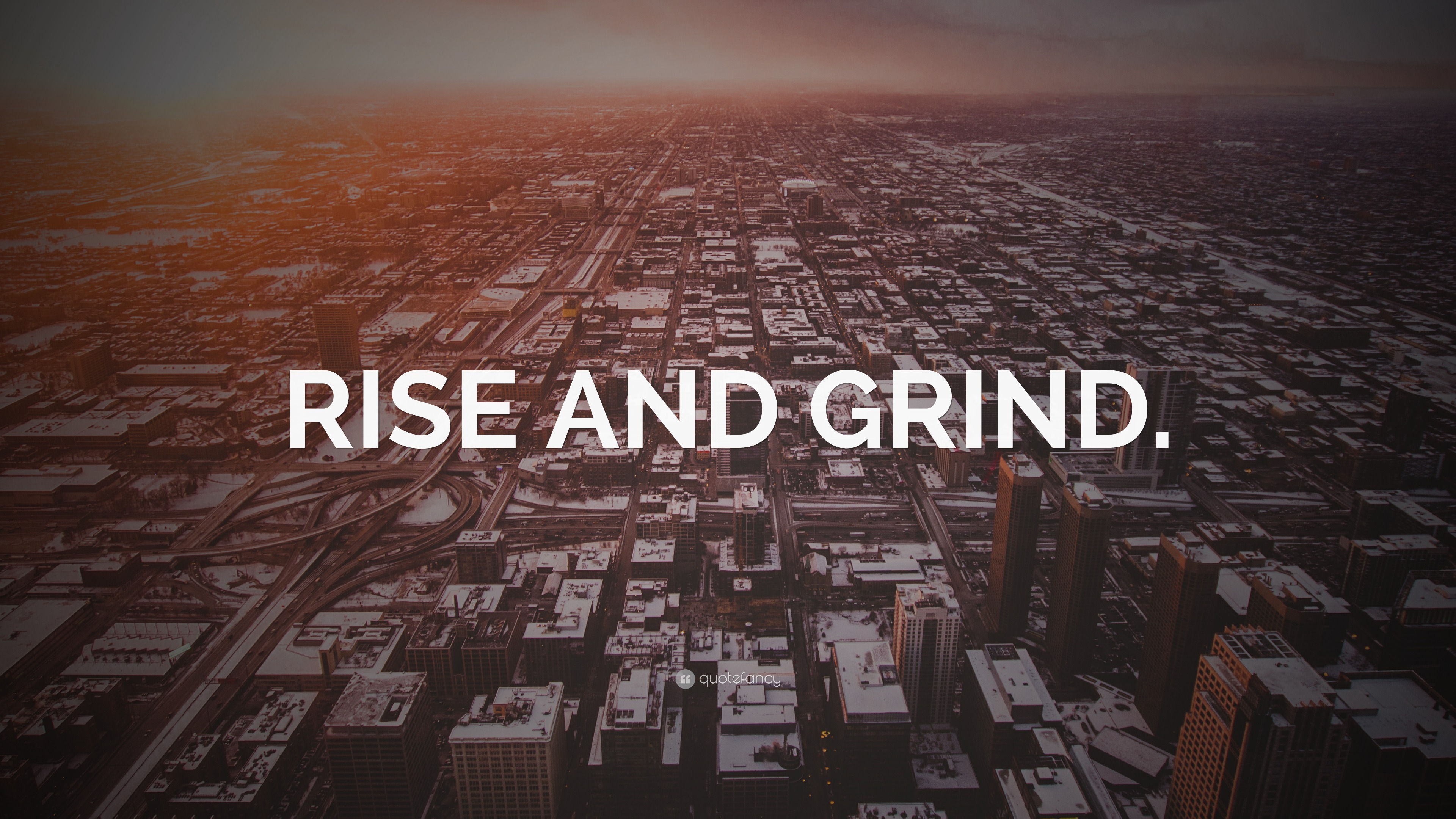 “RISE AND GRIND.” Wallpaper by QuoteFancy