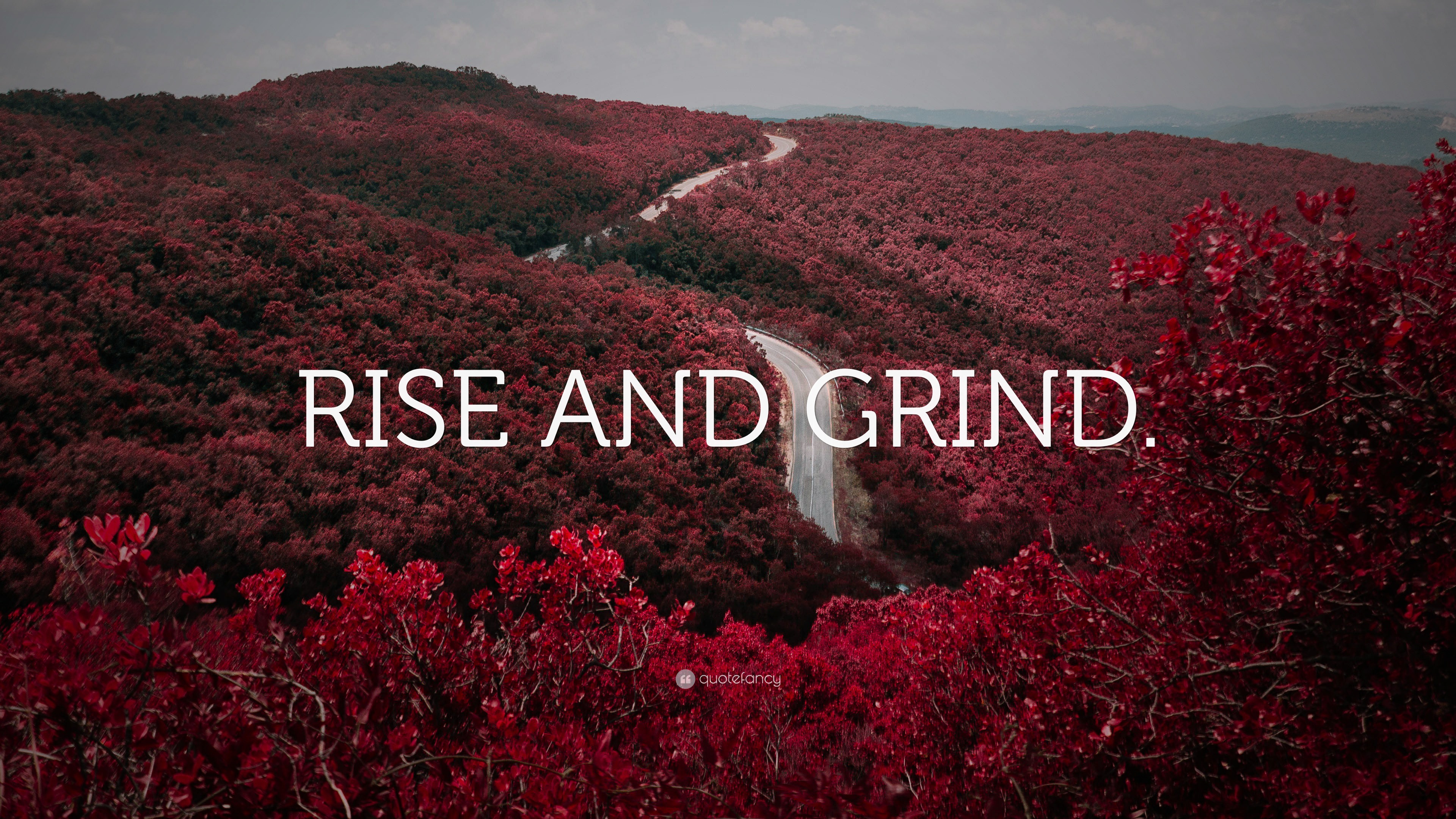 “RISE AND GRIND.” Wallpaper by QuoteFancy