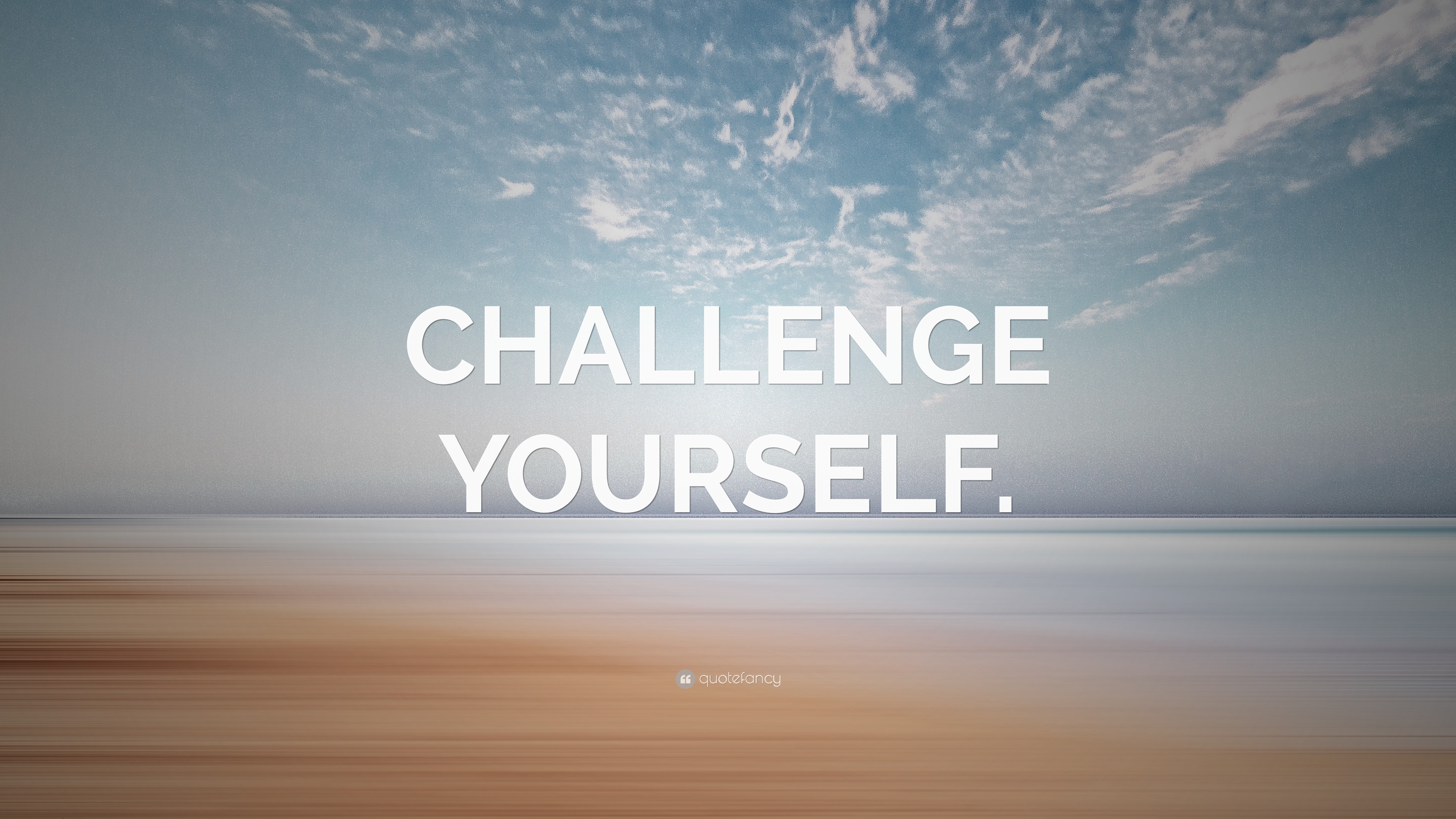 “CHALLENGE YOURSELF.” Wallpaper by QuoteFancy