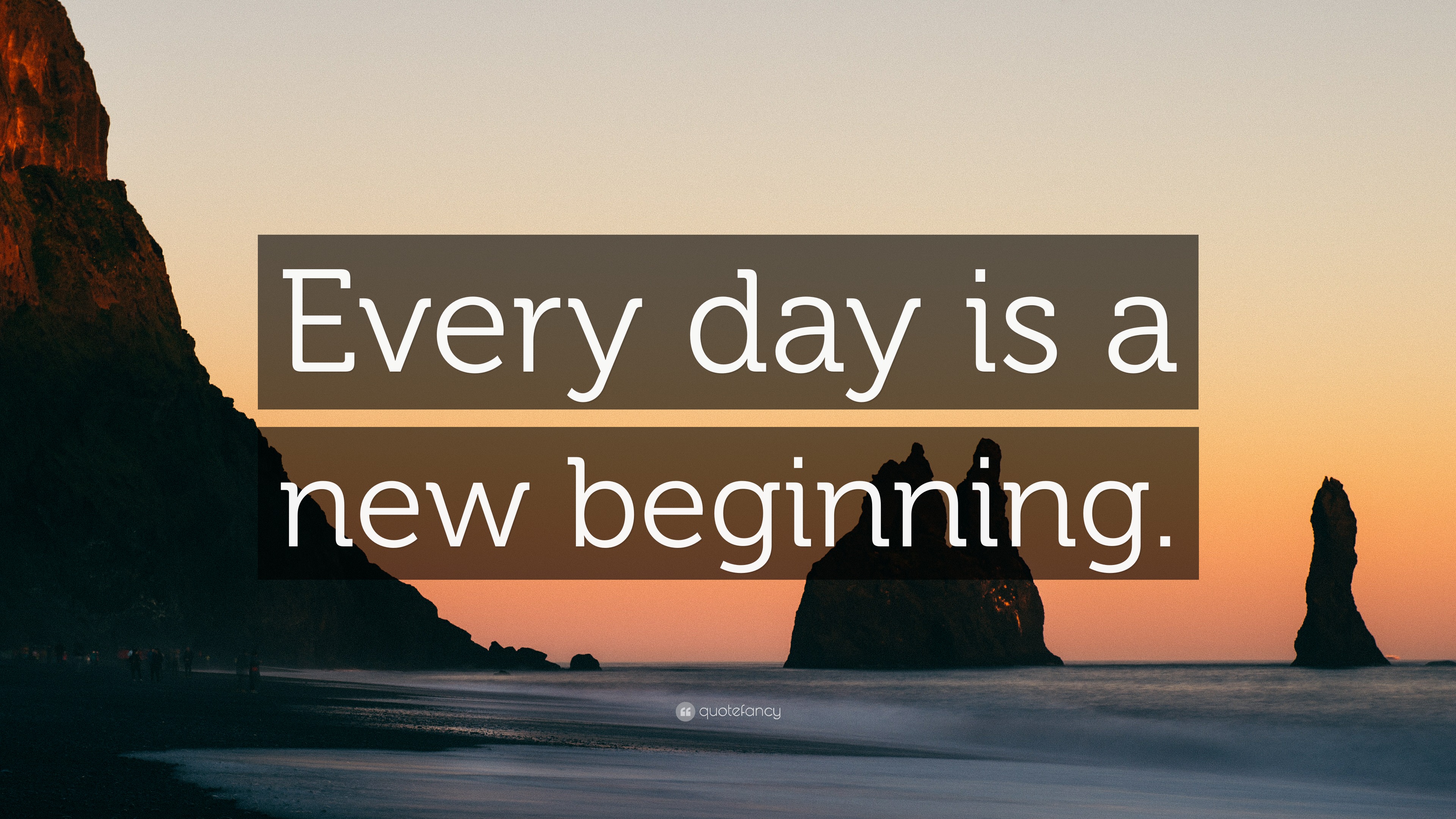 “Every day is a new beginning.” Wallpaper by QuoteFancy