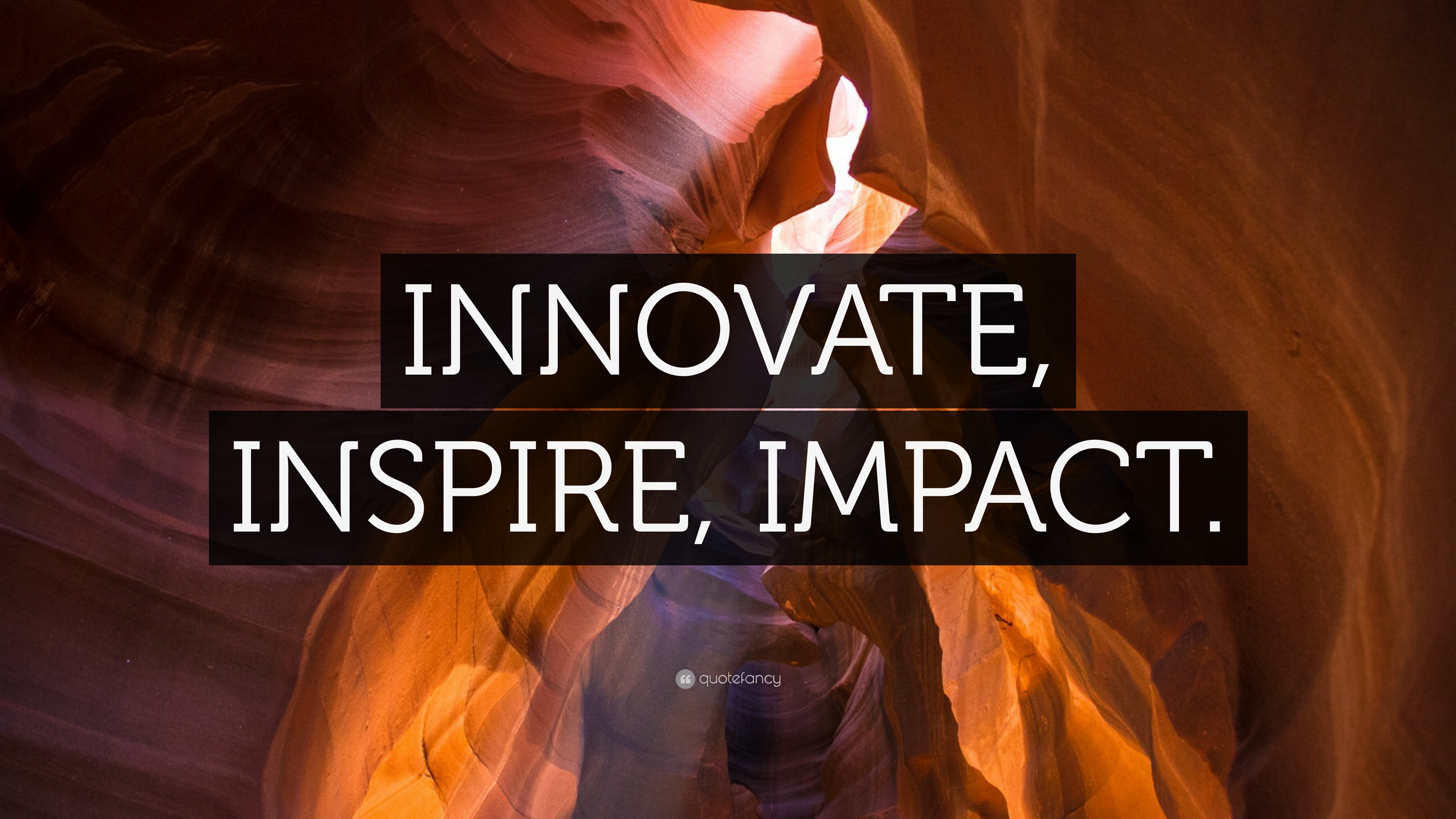 “INNOVATE, INSPIRE, IMPACT.” Wallpaper by QuoteFancy
