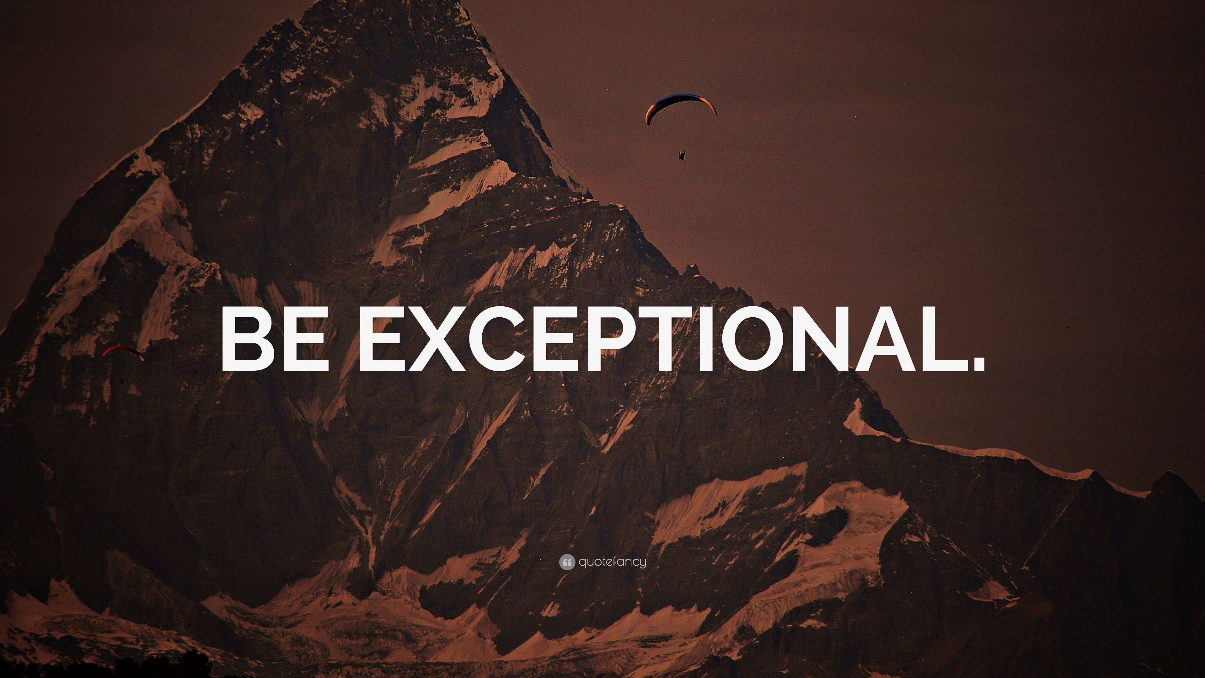 “BE EXCEPTIONAL.” Wallpaper by QuoteFancy