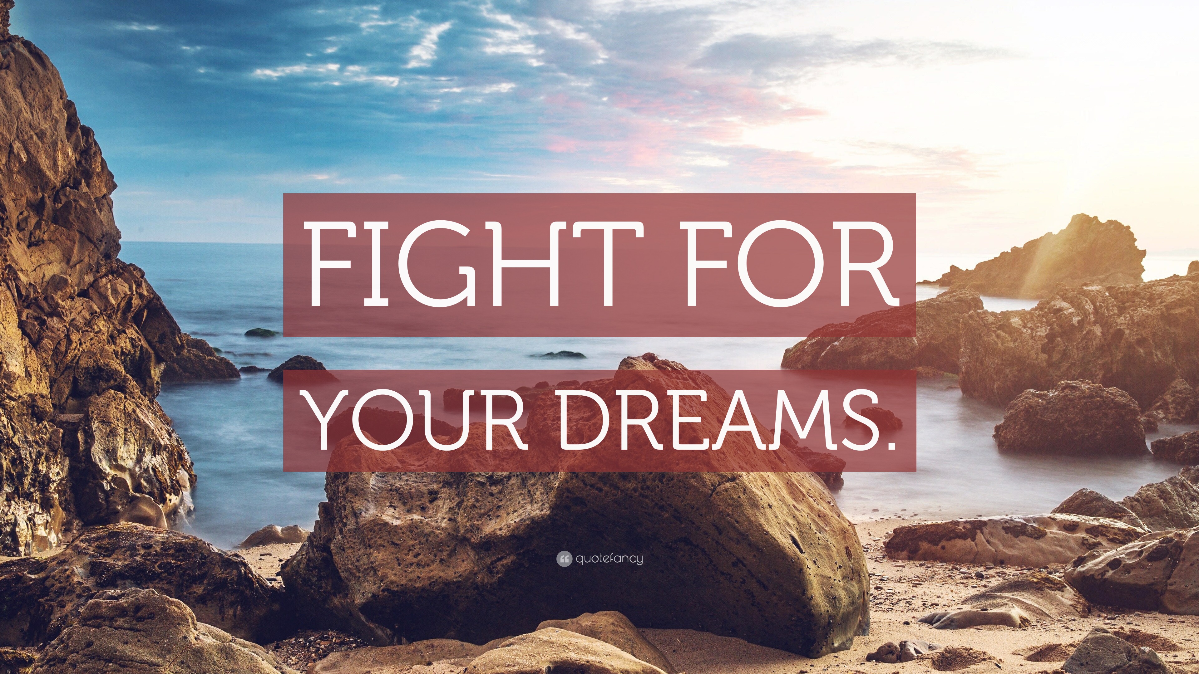 “FIGHT FOR YOUR DREAMS.” Wallpaper by QuoteFancy