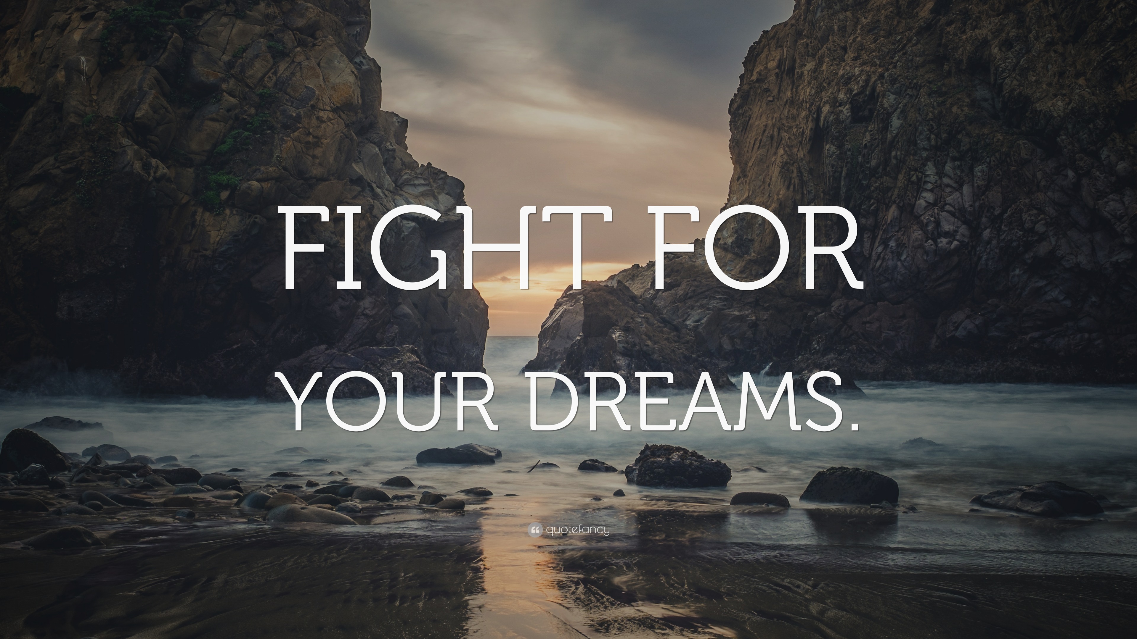 “FIGHT FOR YOUR DREAMS.” Wallpaper by QuoteFancy