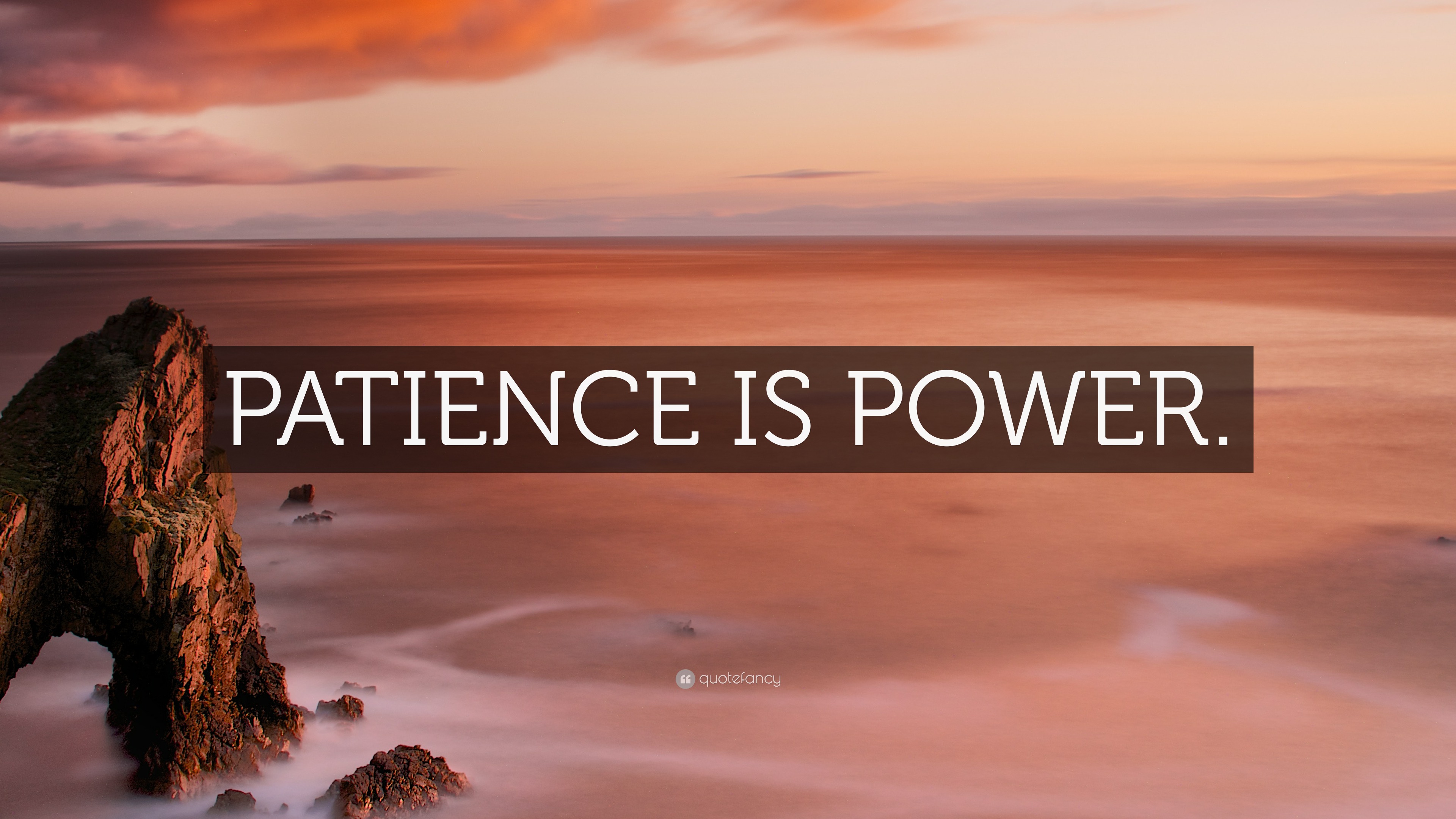 “PATIENCE IS POWER.” Wallpaper by QuoteFancy