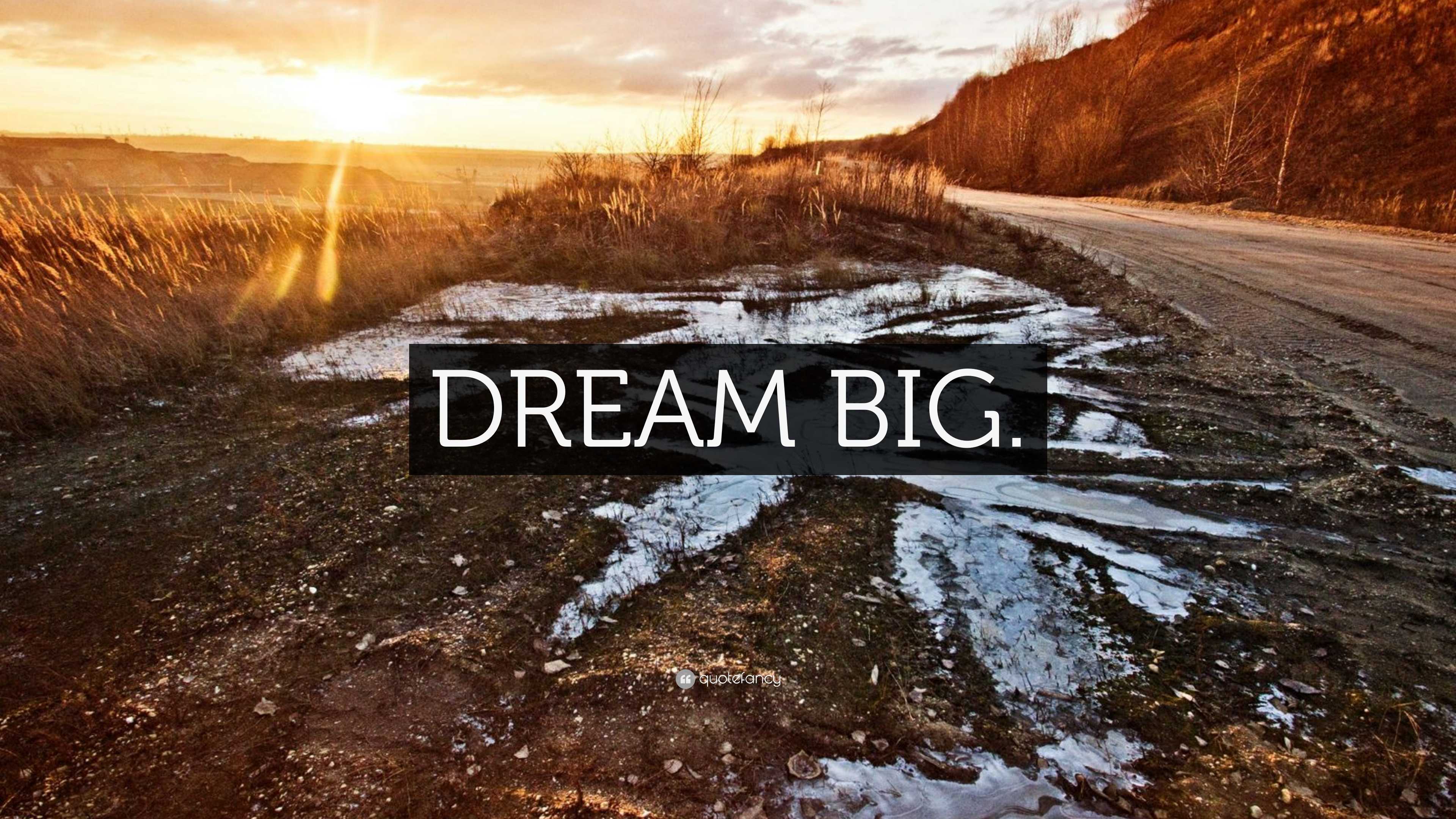 “DREAM BIG.” Wallpaper by QuoteFancy