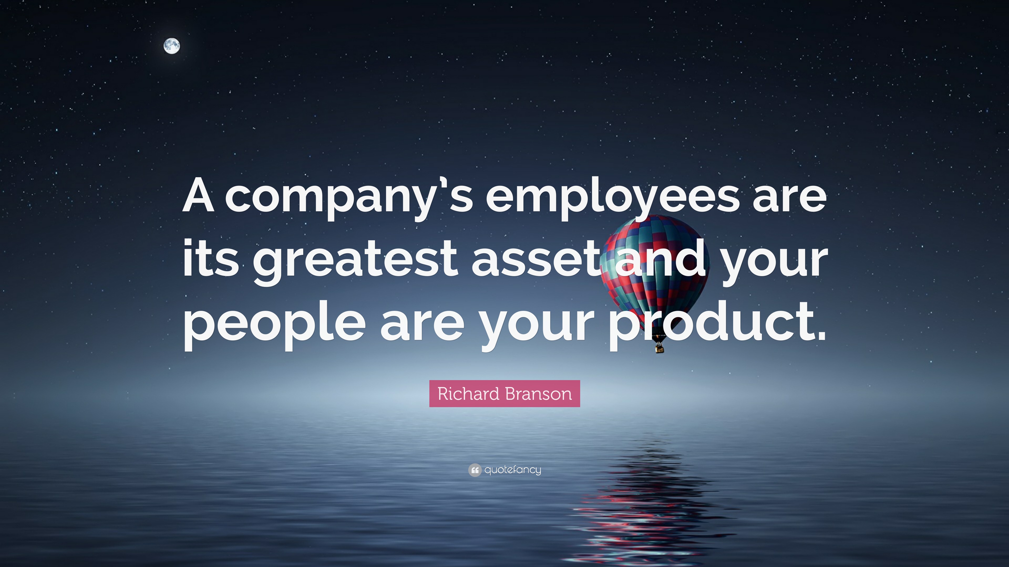 Richard Branson Quote: “A company’s employees are its greatest asset ...