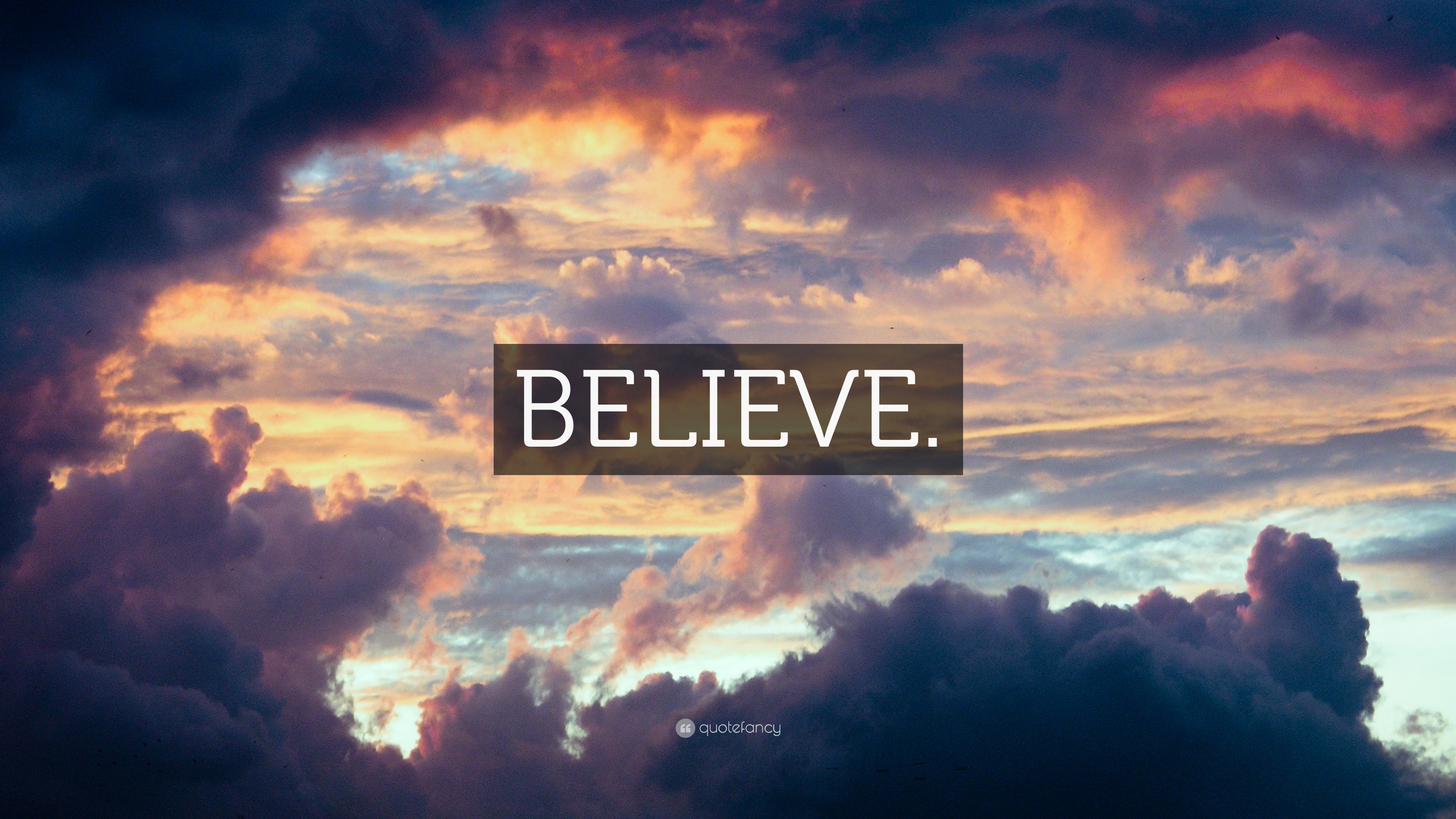 “BELIEVE.” Wallpaper by QuoteFancy