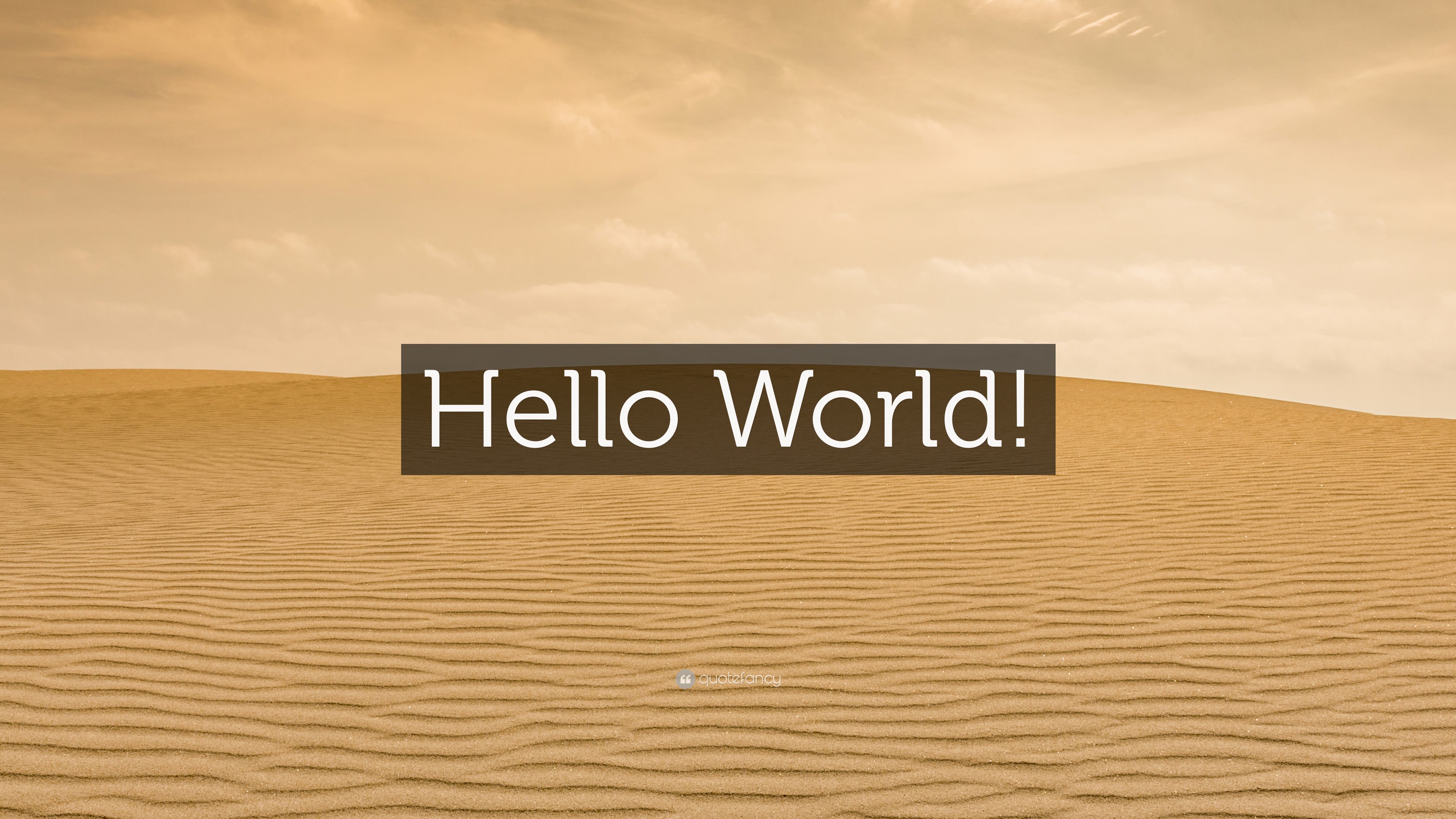 “Hello World!” Wallpaper by QuoteFancy