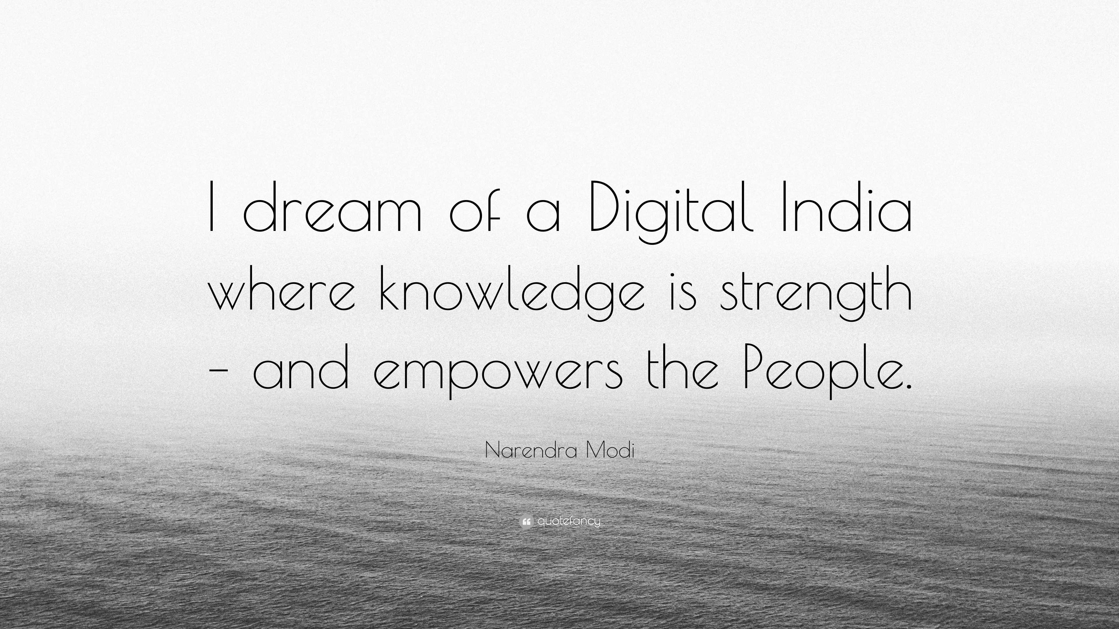 Narendra Modi Quote: “I dream of a Digital India where knowledge is ...