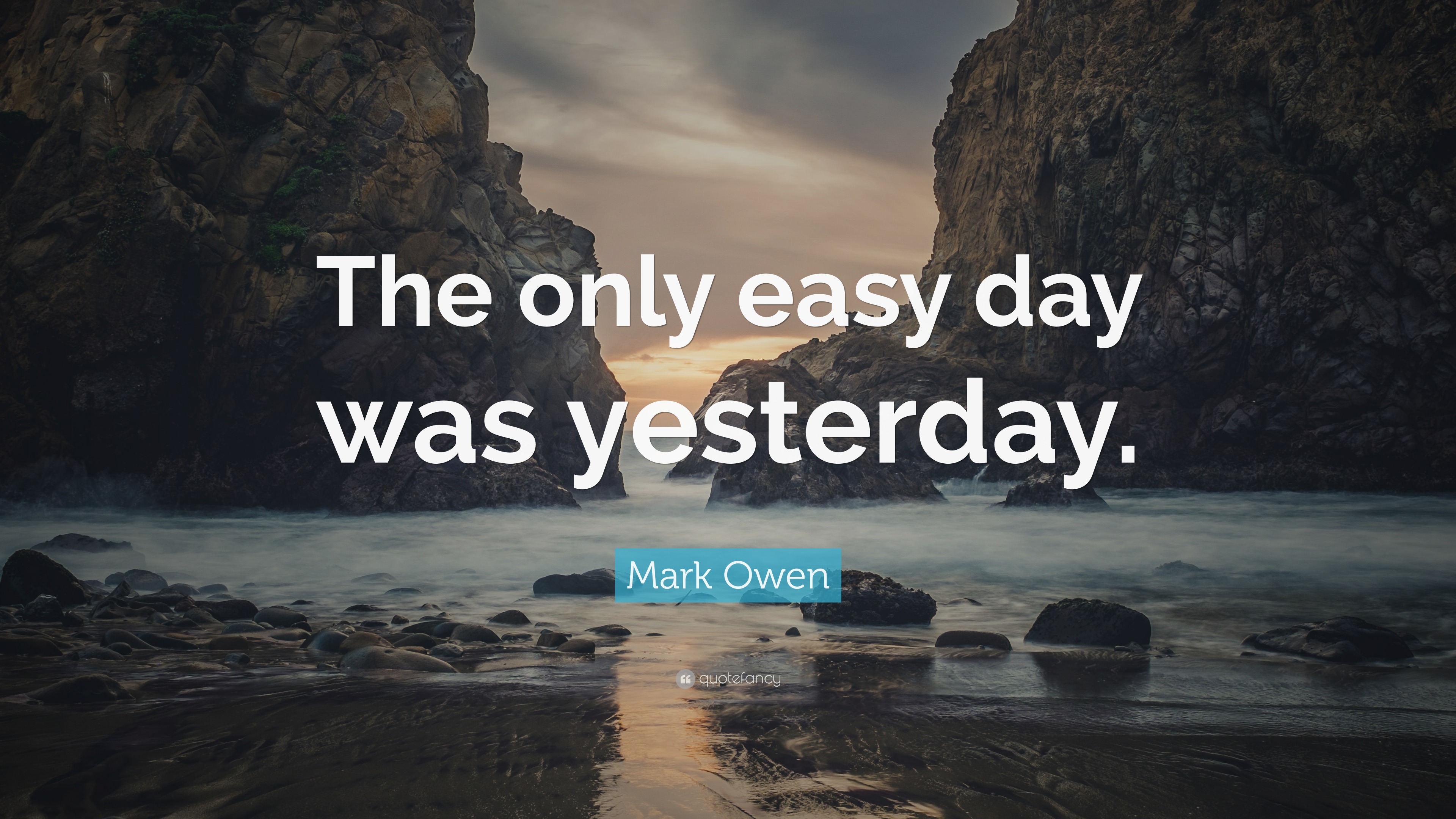Mark Owen Quote: “The only easy day was yesterday.”