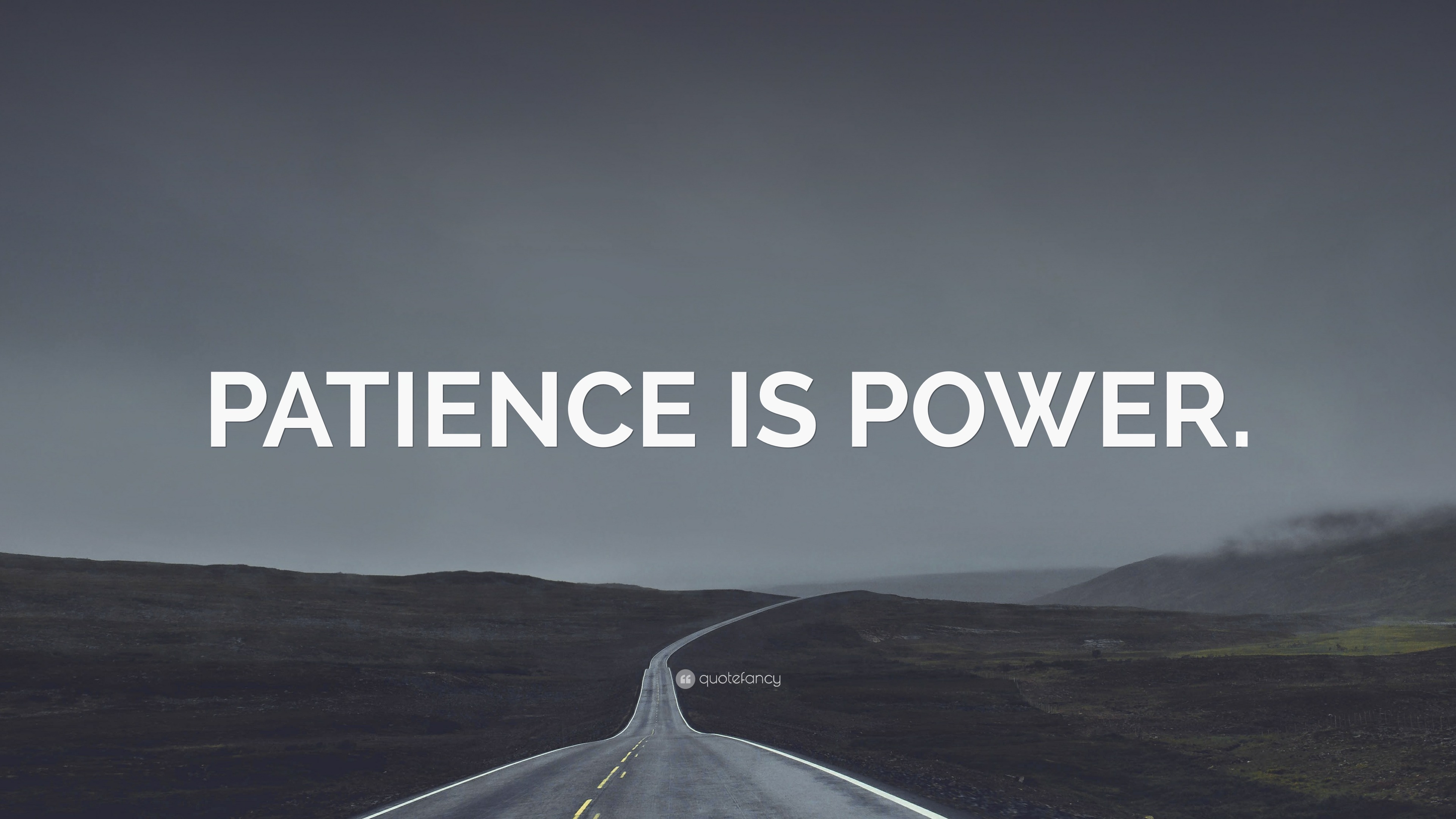 “PATIENCE IS POWER.” Wallpaper by QuoteFancy