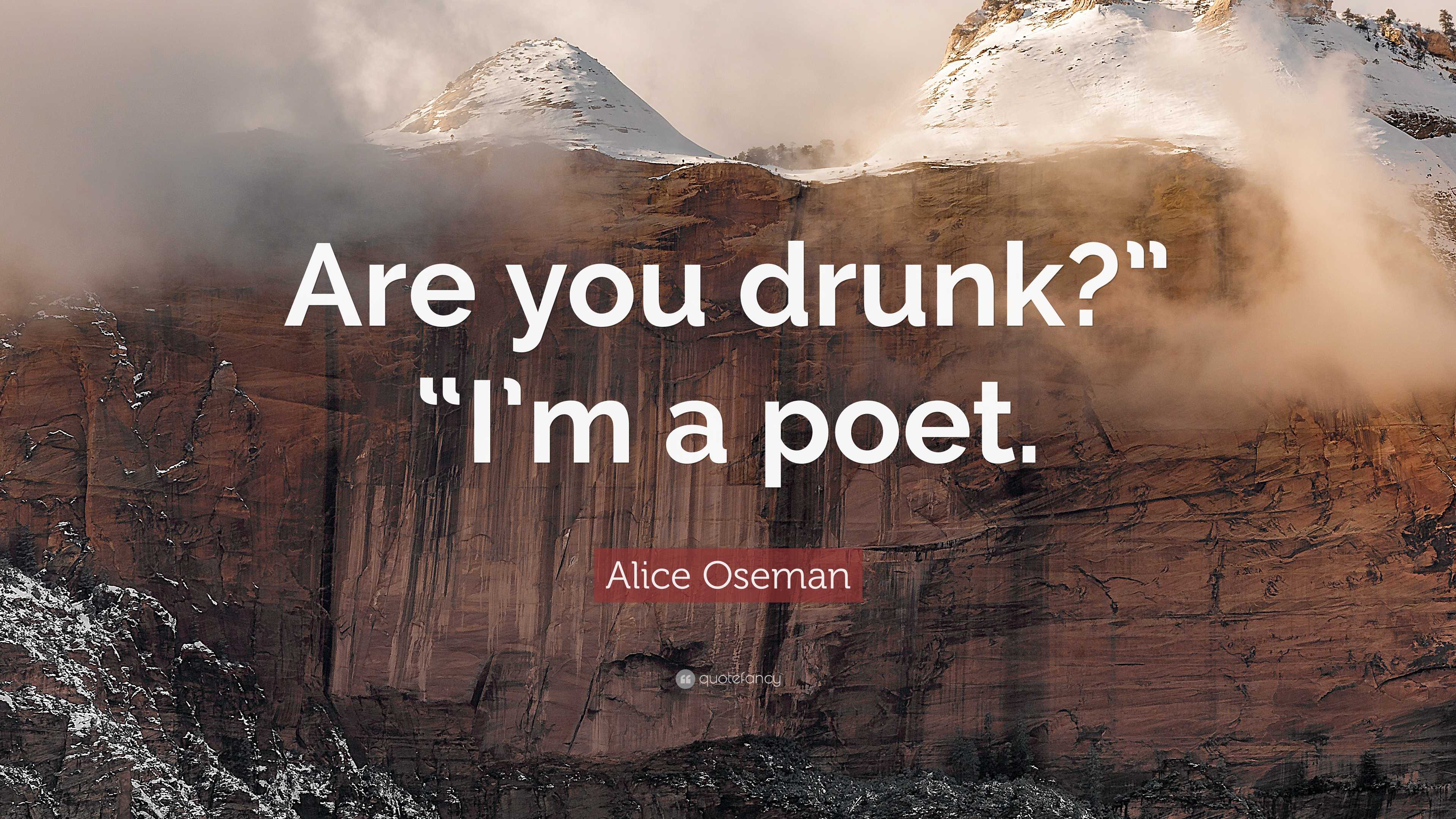 Alice Oseman Quote: “Are you drunk?” “I’m a poet.”