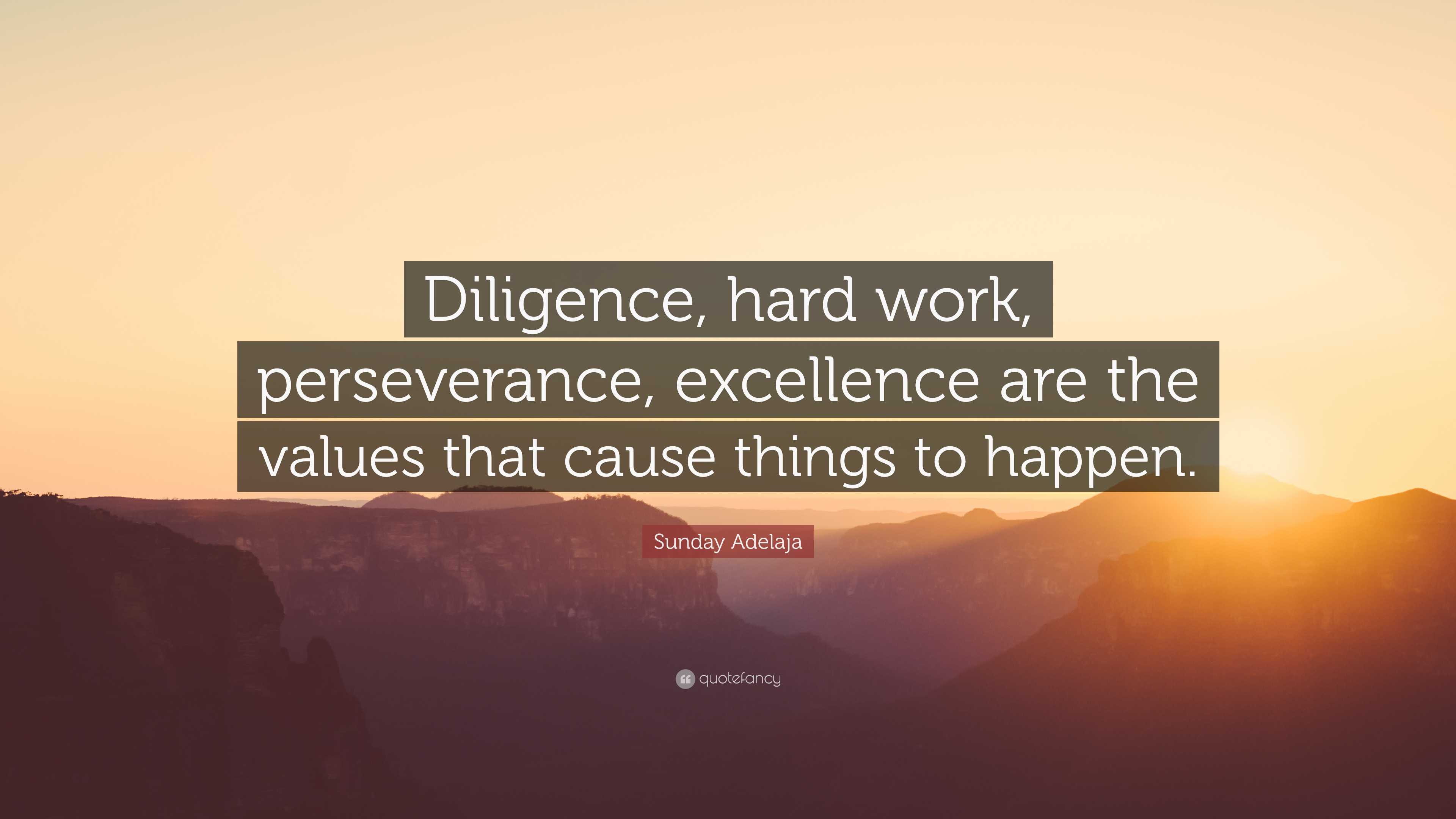 Sunday Adelaja Quote: “Diligence, hard work, perseverance, excellence ...