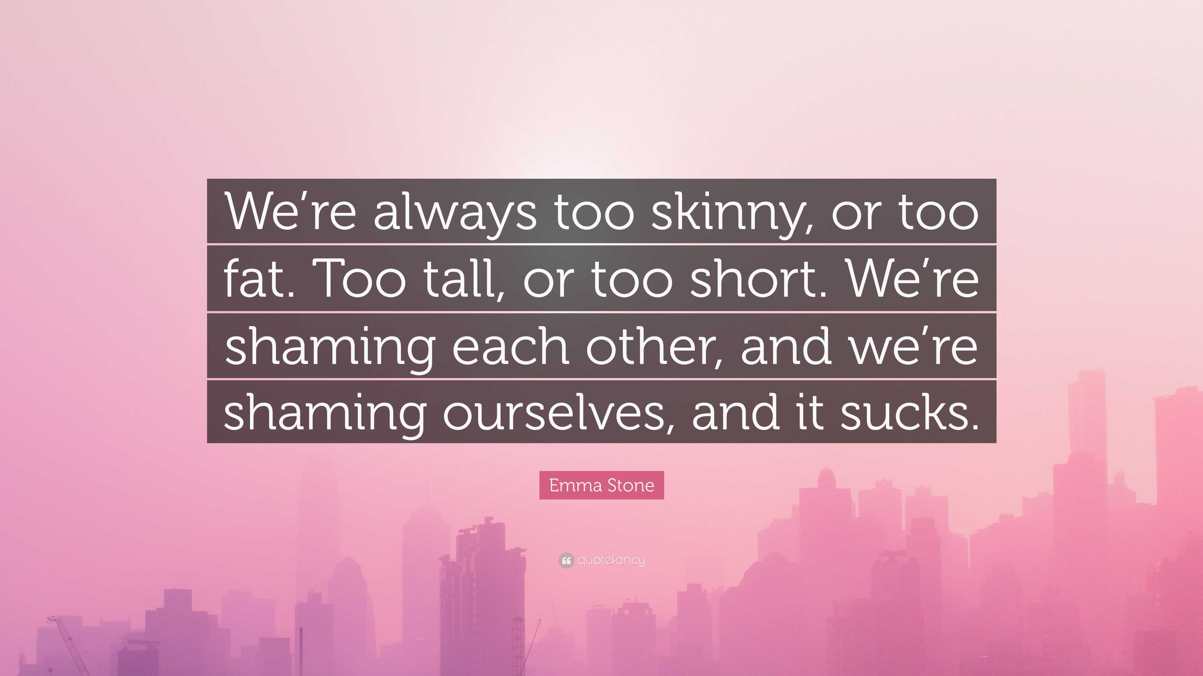 Too Fat Quotes