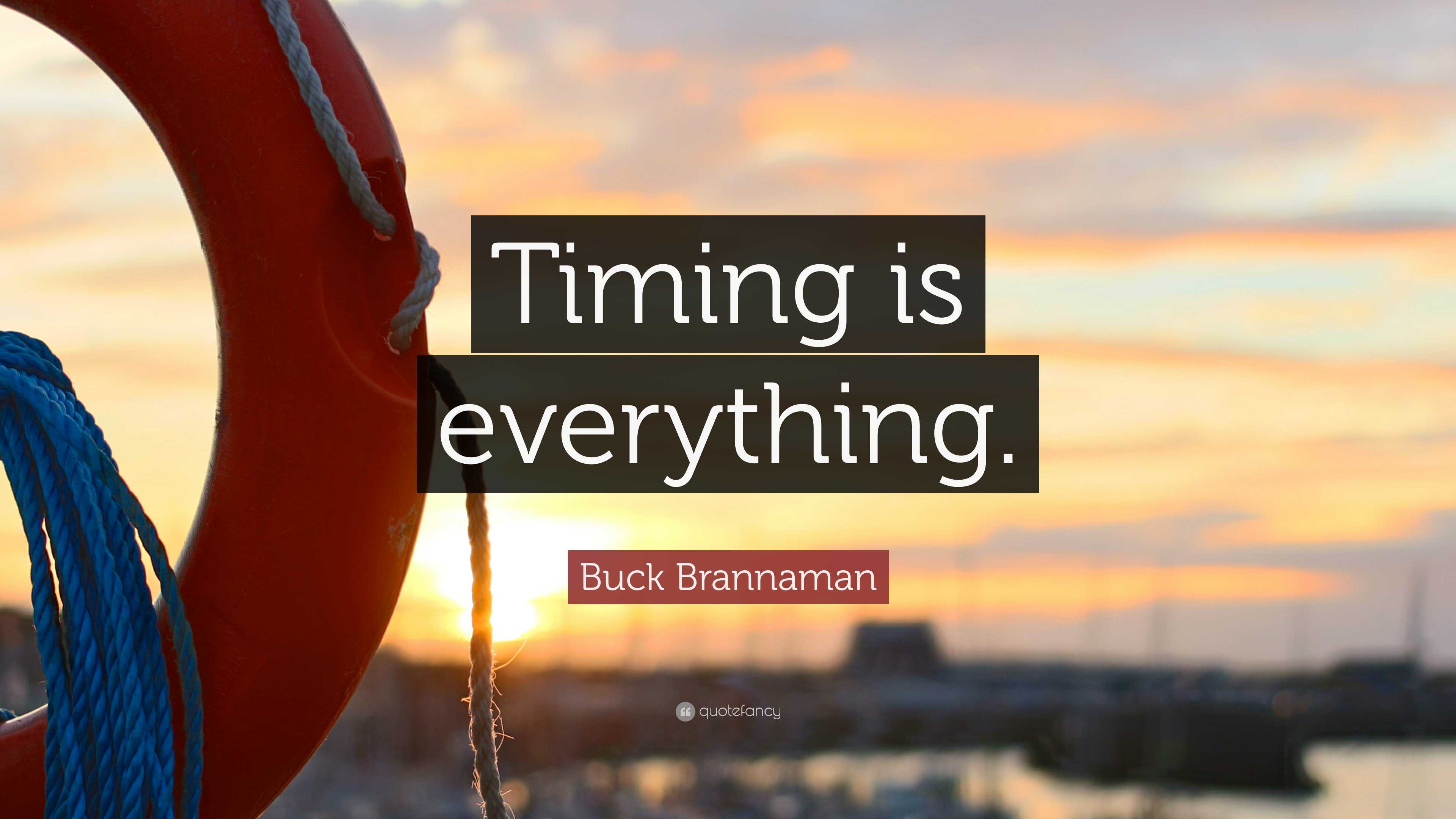 Buck Brannaman Quote: “Timing is everything.”