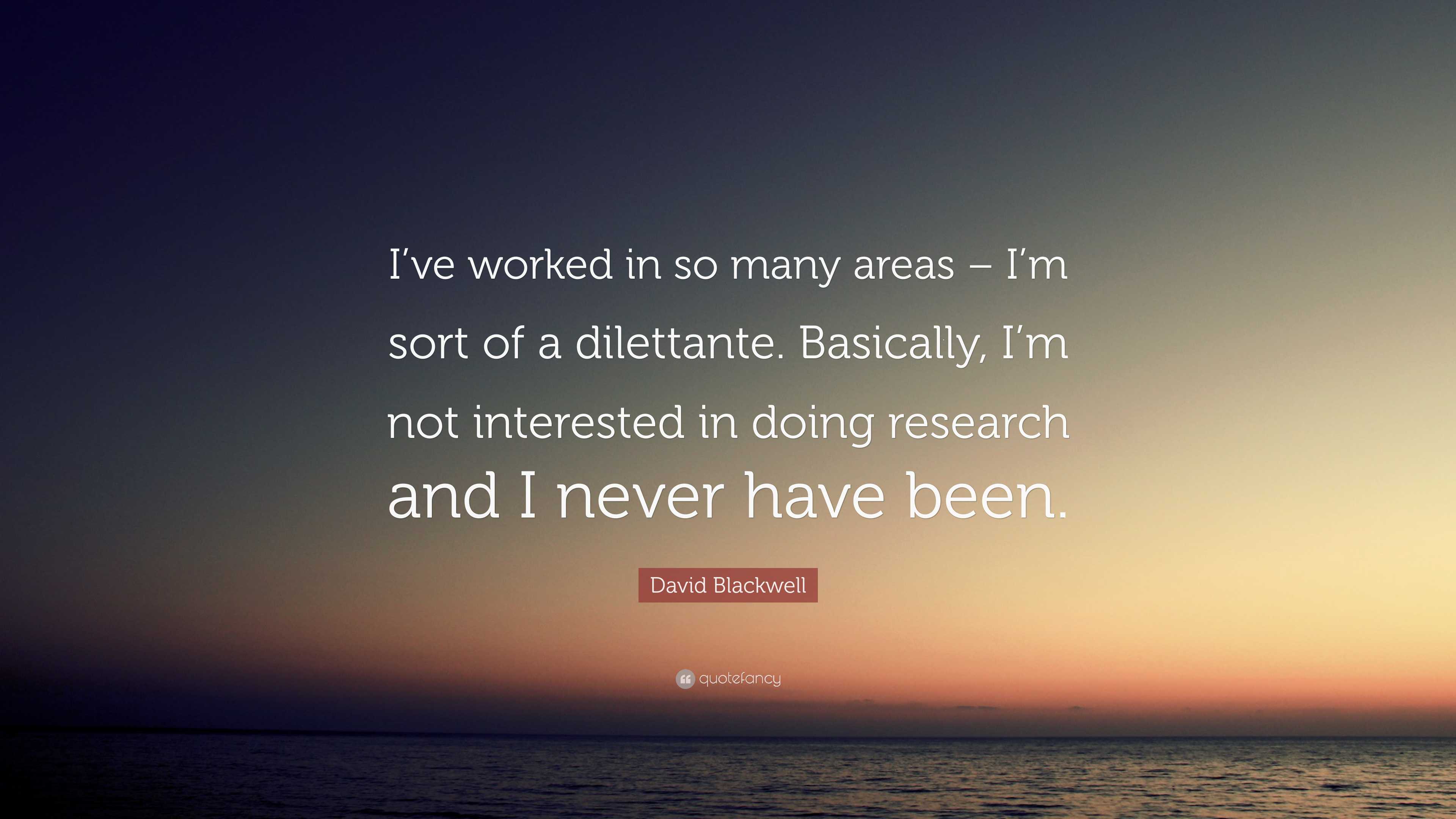 David Blackwell Quotes QUOTES BY DAVID BLACKWELL | A Z Quotes