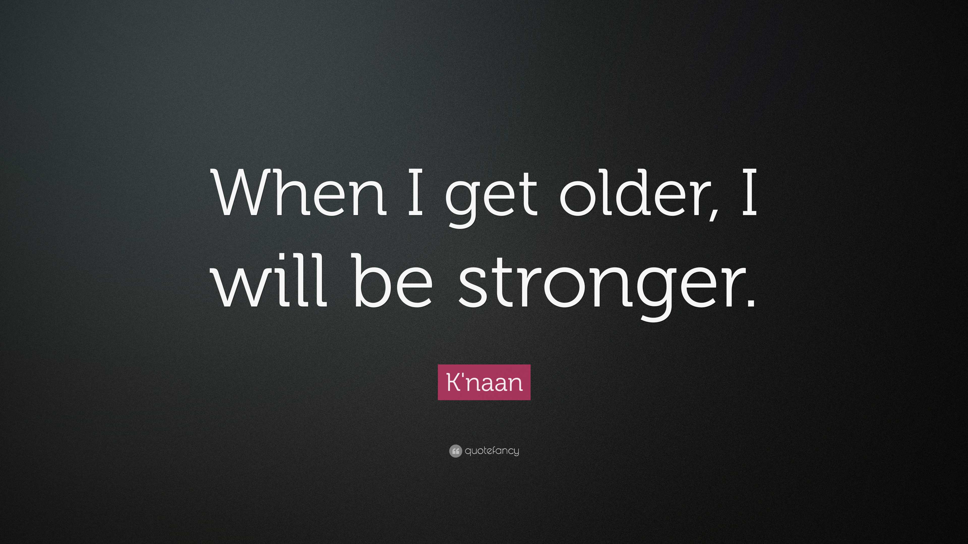 Grow Stronger Quotes