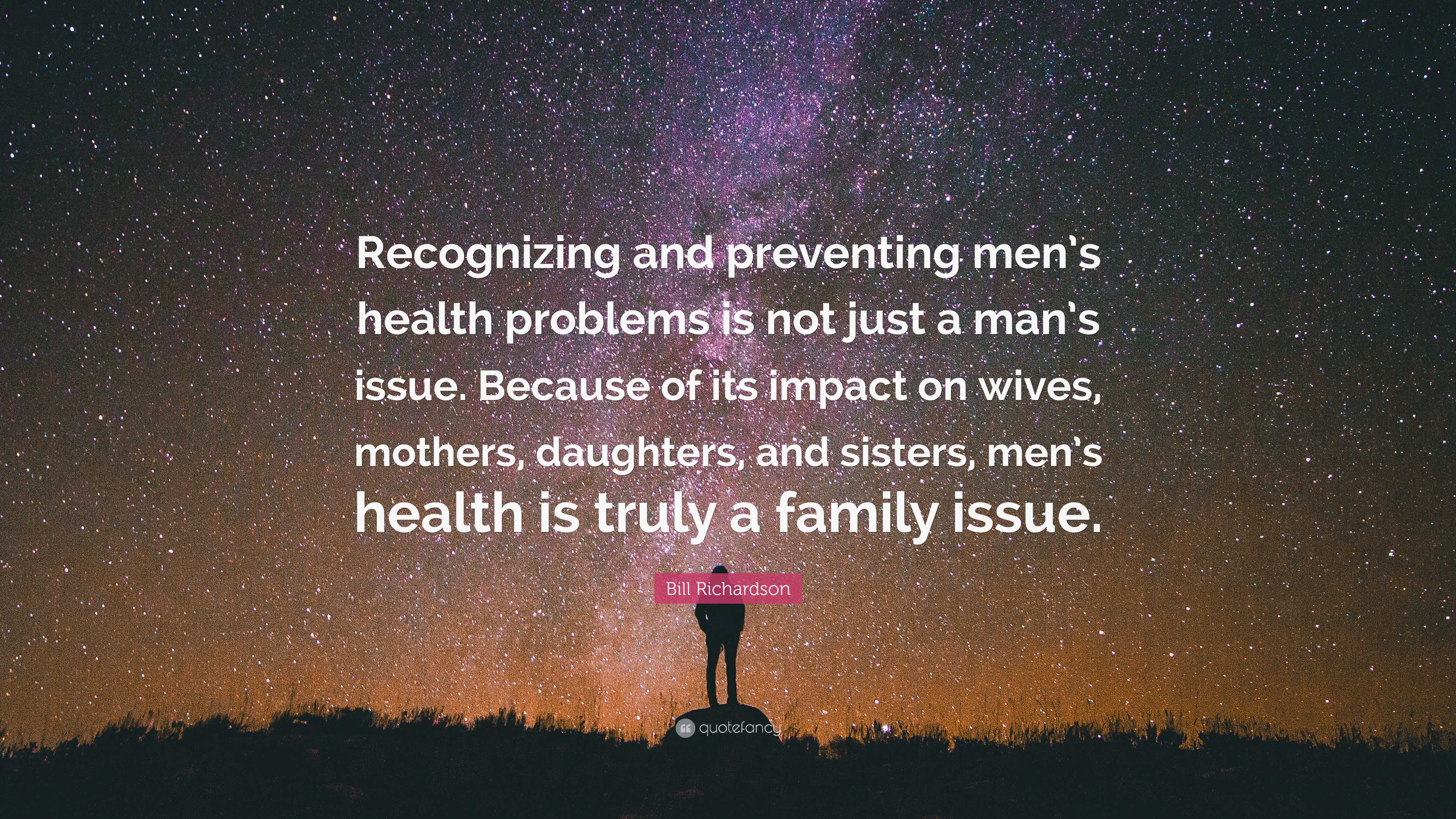 Bill Richardson Quote: “Recognizing and preventing men’s health ...