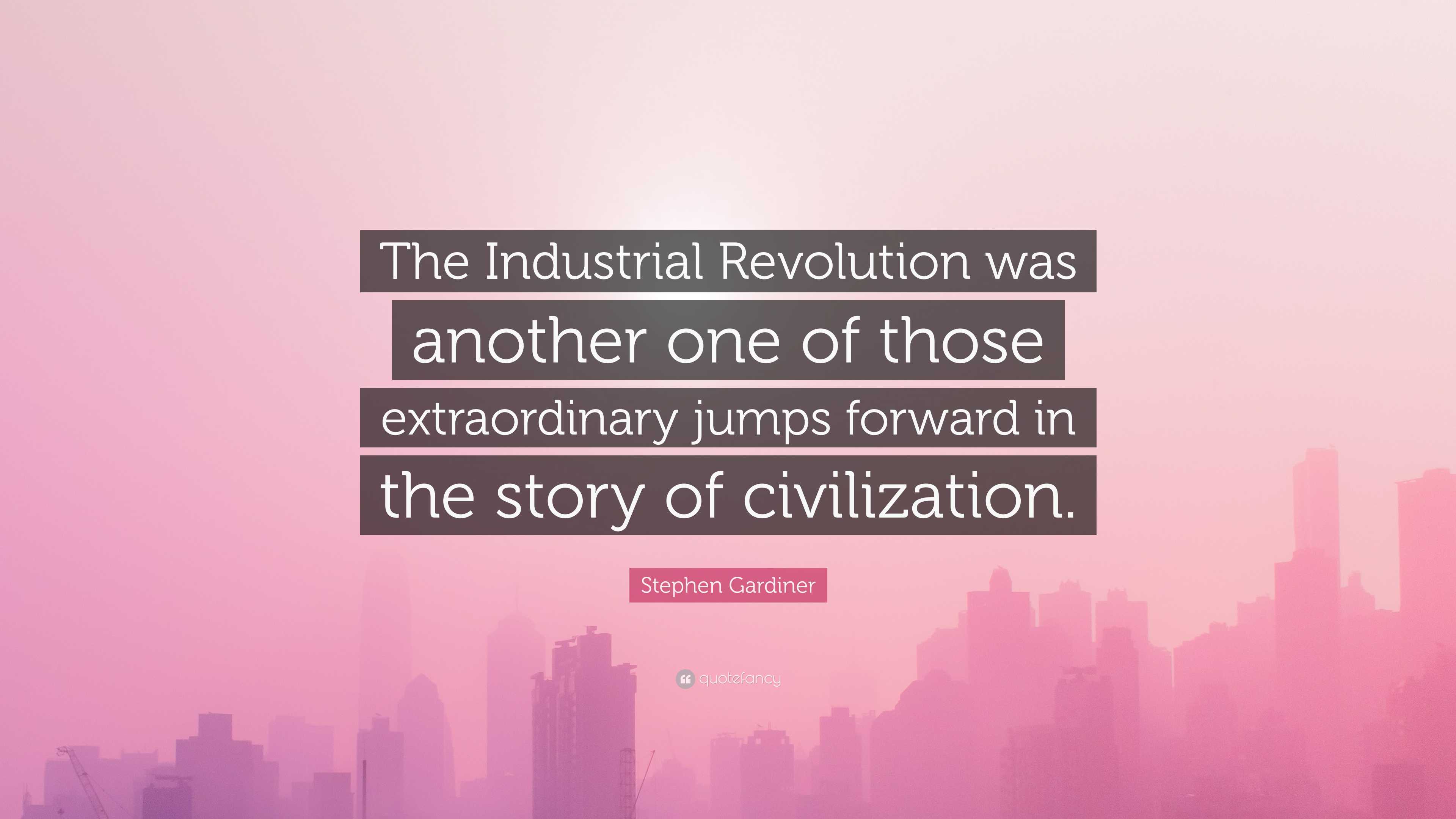 Industrial Revolution Inventions Quotes