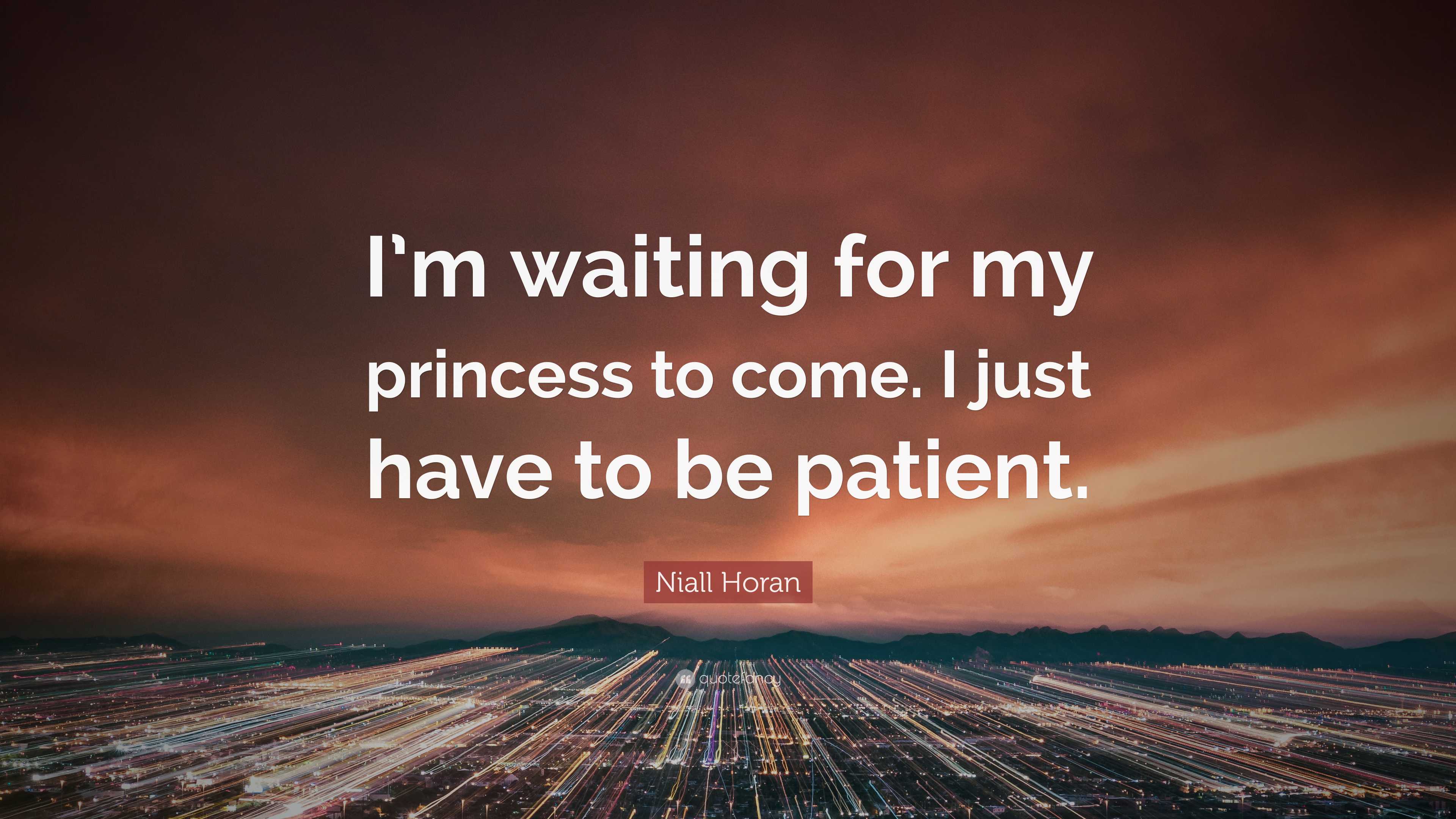 Niall Horan Quote: “I’m waiting for my princess to come. I just have to ...
