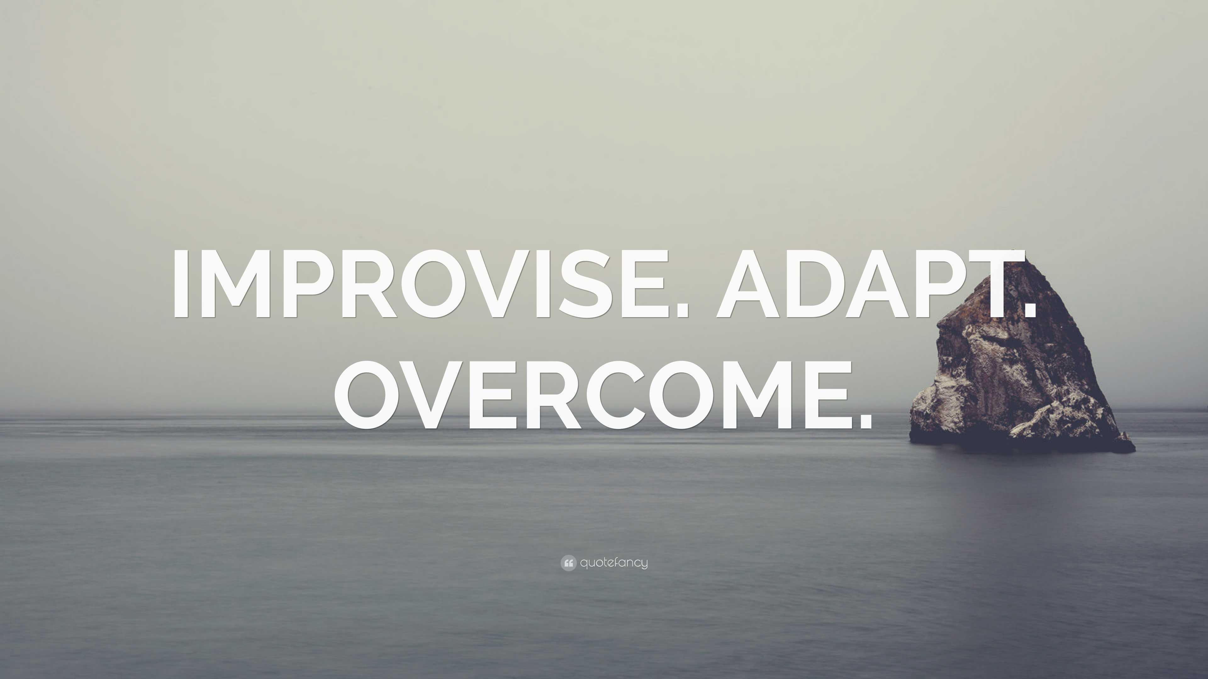 “IMPROVISE. ADAPT. OVERCOME.” Wallpaper by QuoteFancy