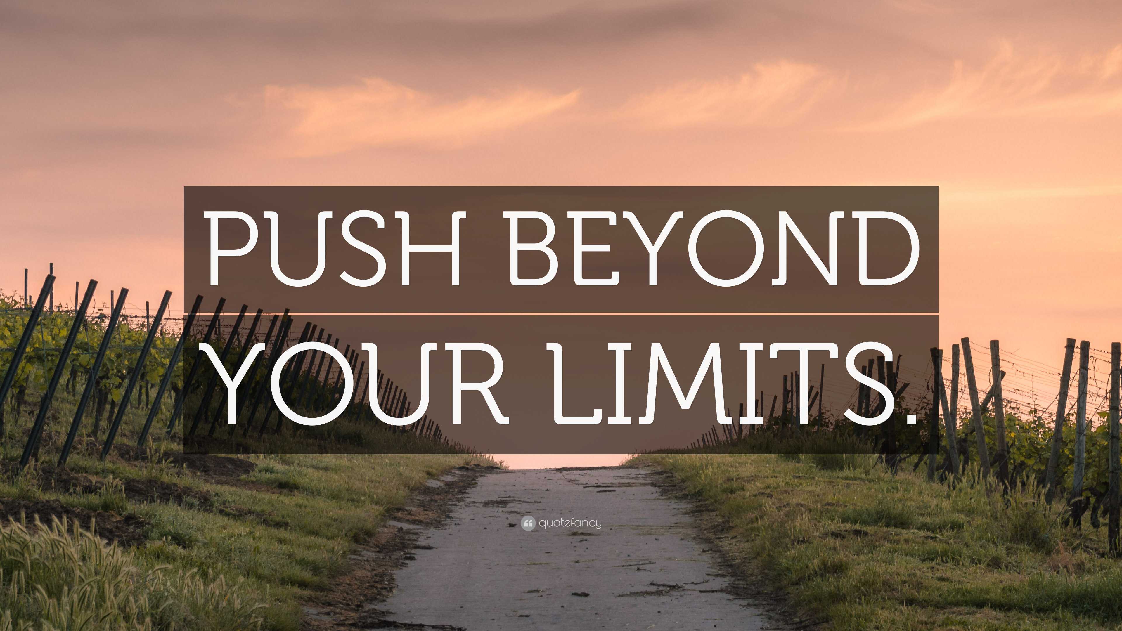 “PUSH BEYOND YOUR LIMITS.” Wallpaper by QuoteFancy