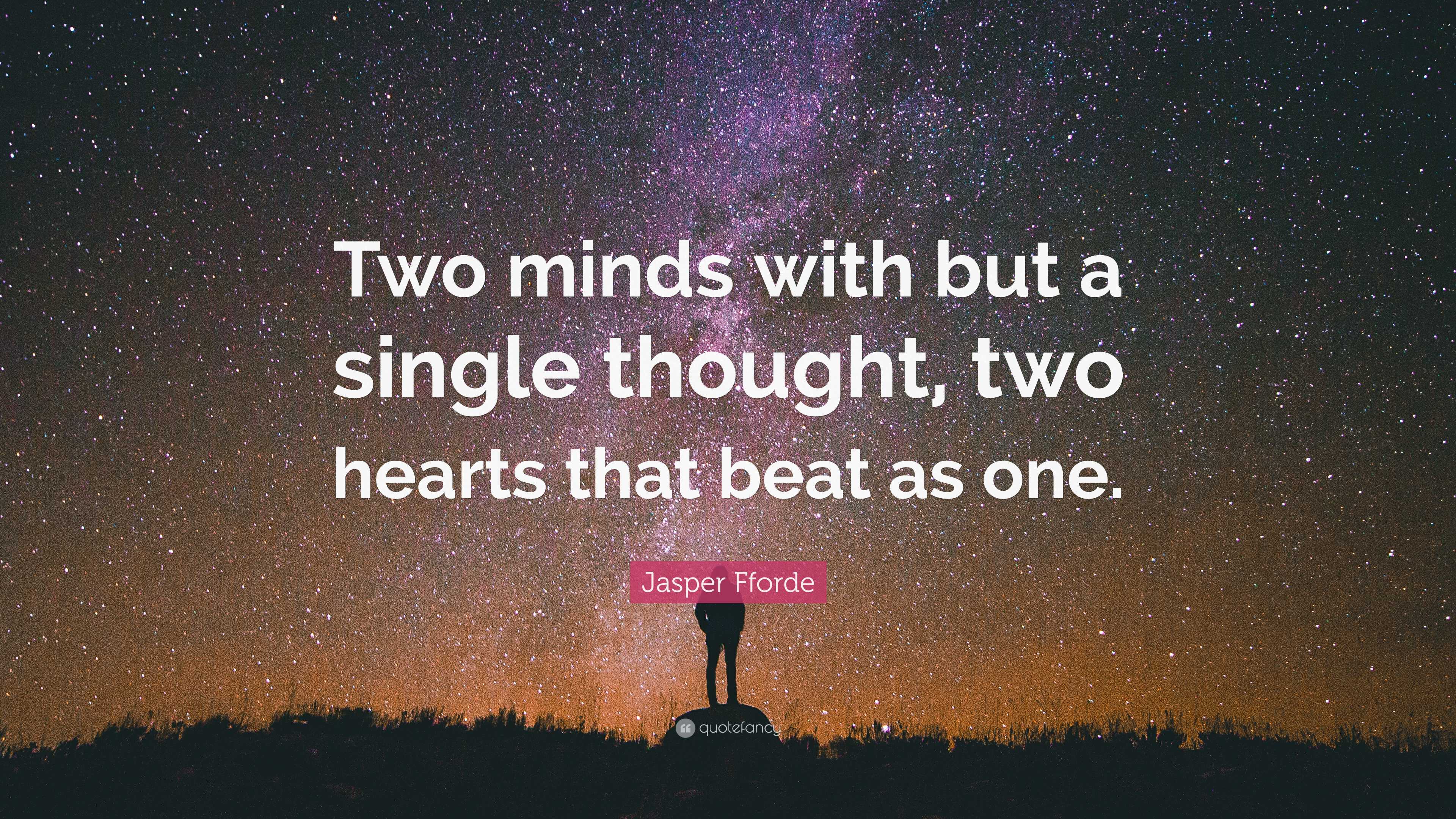 Jasper Fforde Quote: “Two minds with but a single thought, two hearts ...