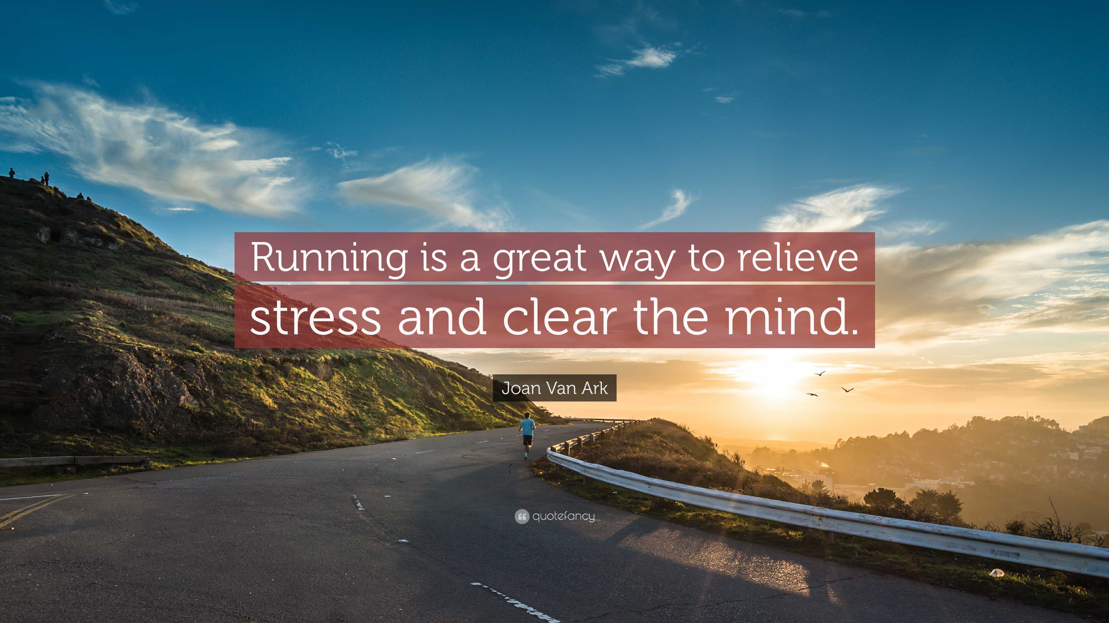 Joan Van Ark Quote: “Running is a great way to relieve stress and clear ...