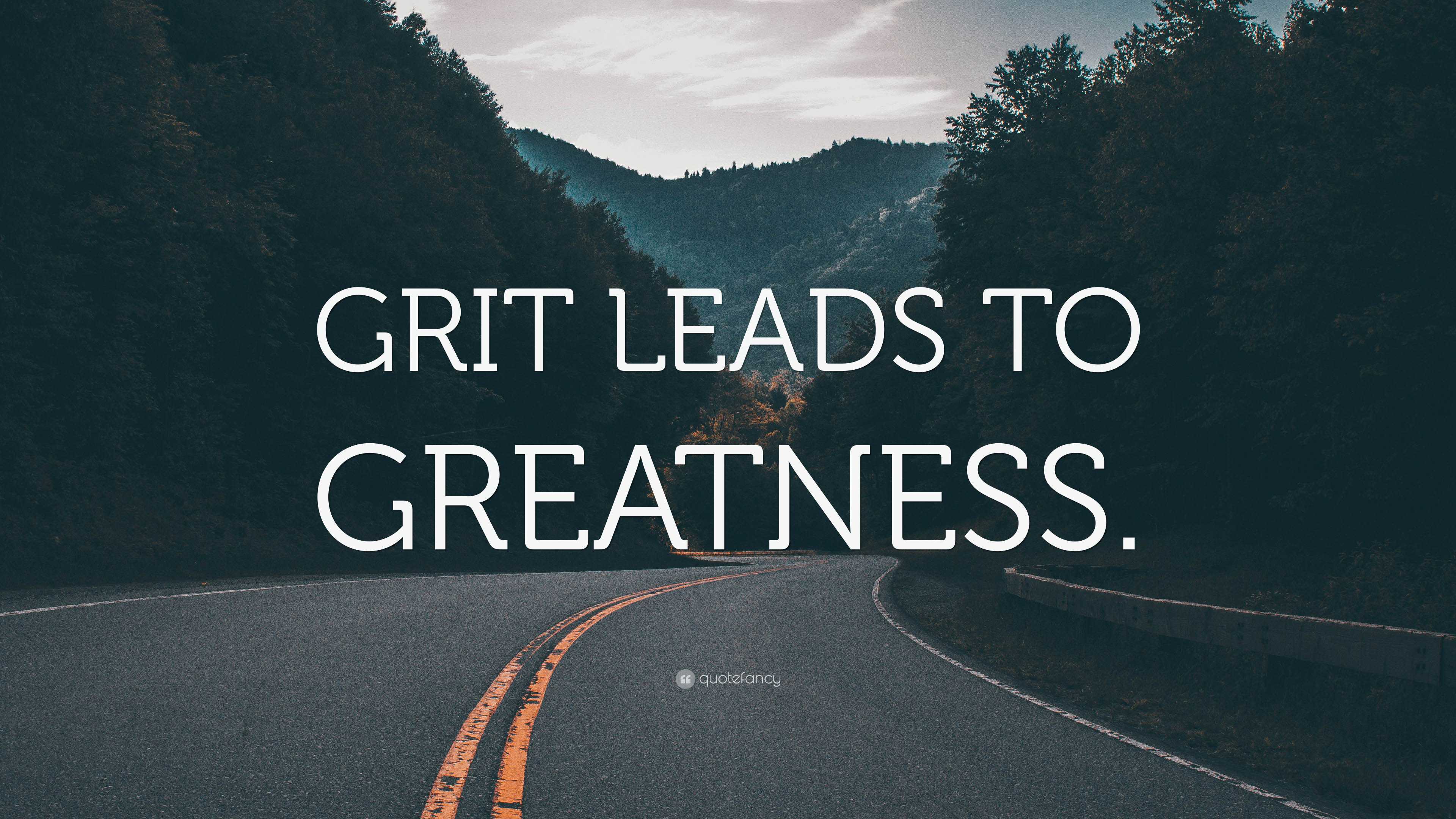 “GRIT LEADS TO GREATNESS.” Wallpaper by QuoteFancy