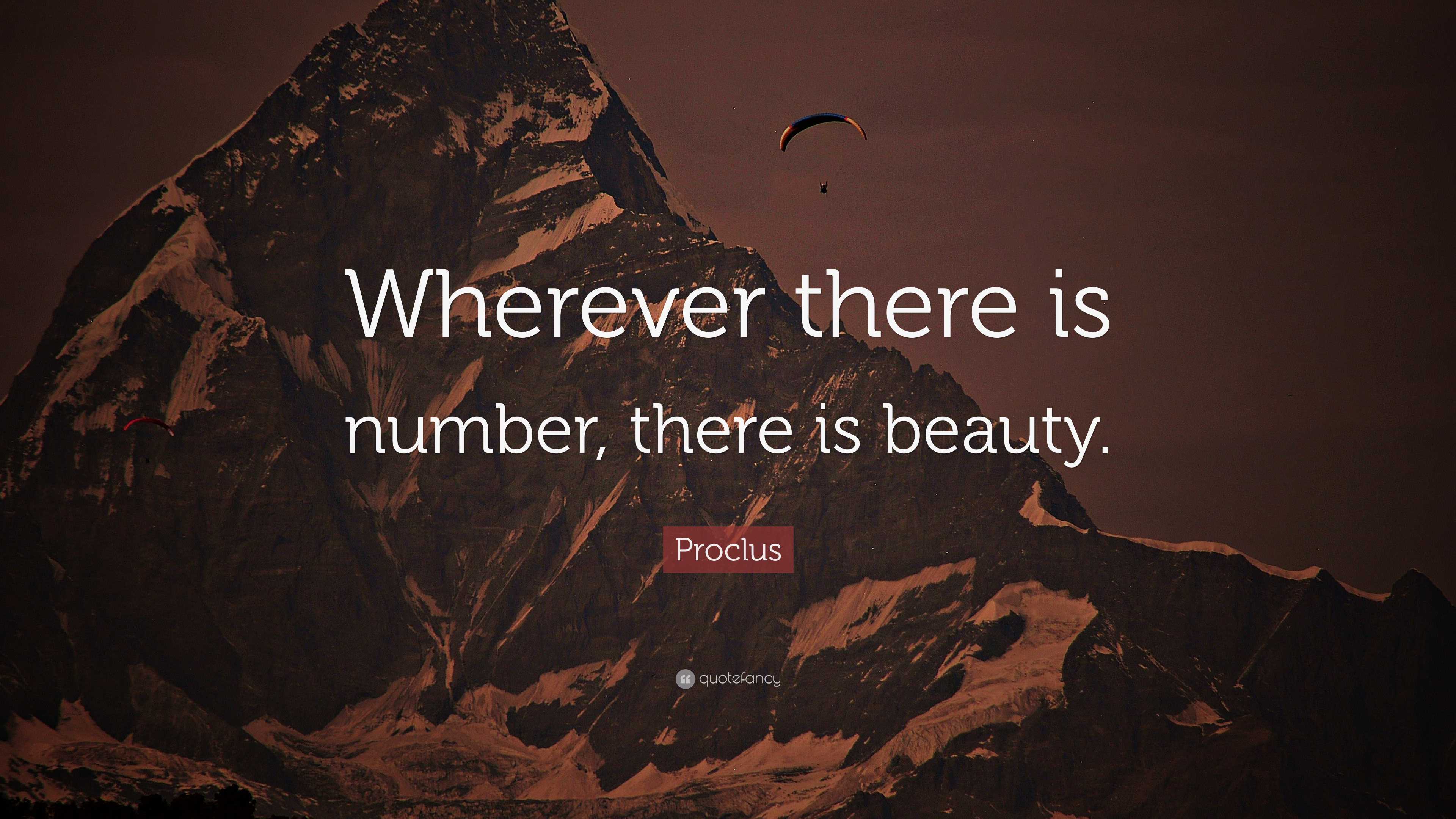 Proclus Quote: “Wherever there is number, there is beauty.”