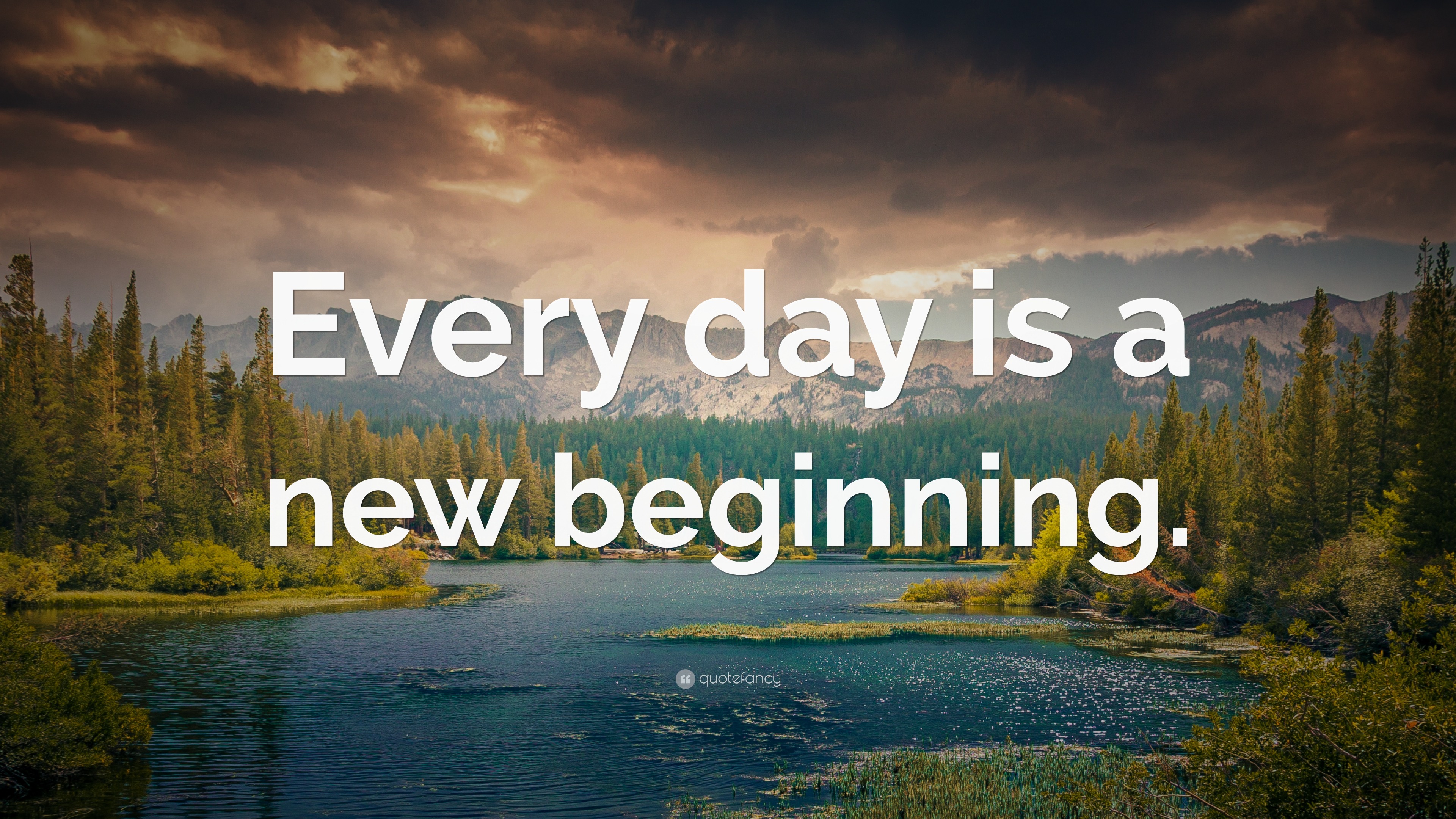 “Every day is a new beginning.” Wallpaper by QuoteFancy