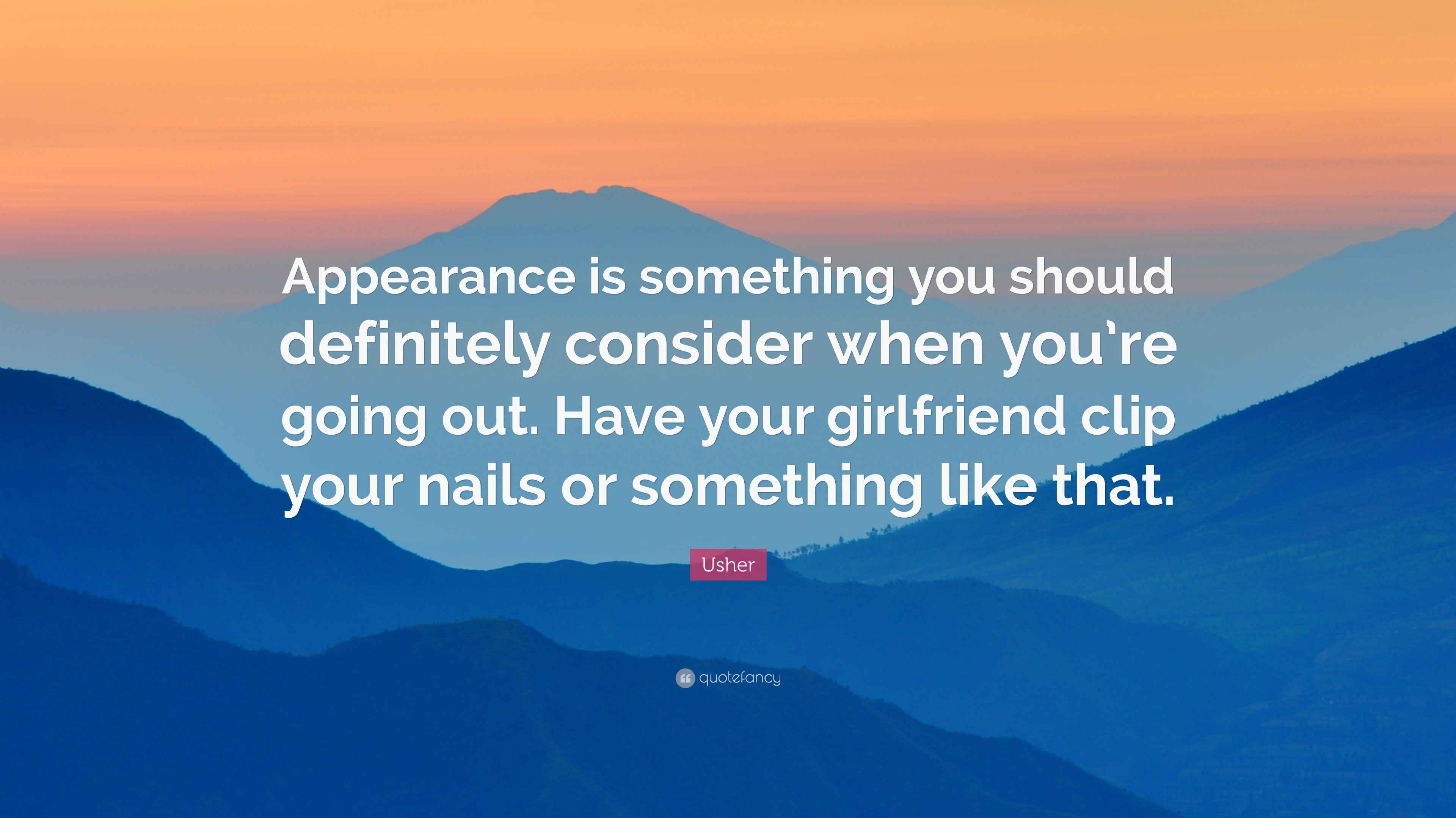 Usher Quote: “Appearance is something you should definitely consider ...