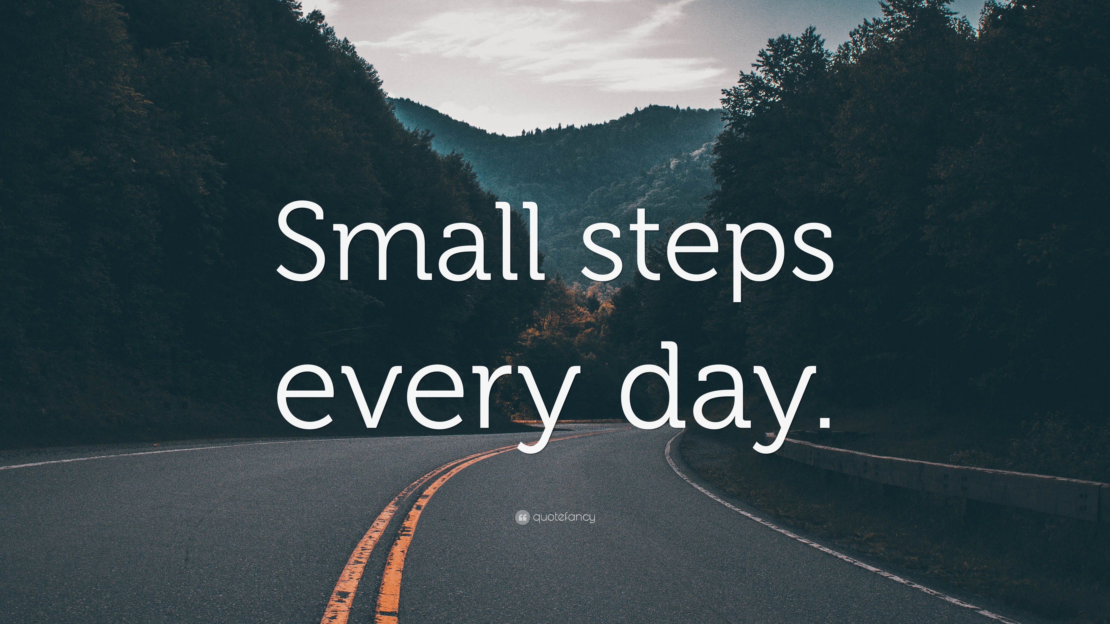 “Small steps every day.” Wallpaper by QuoteFancy